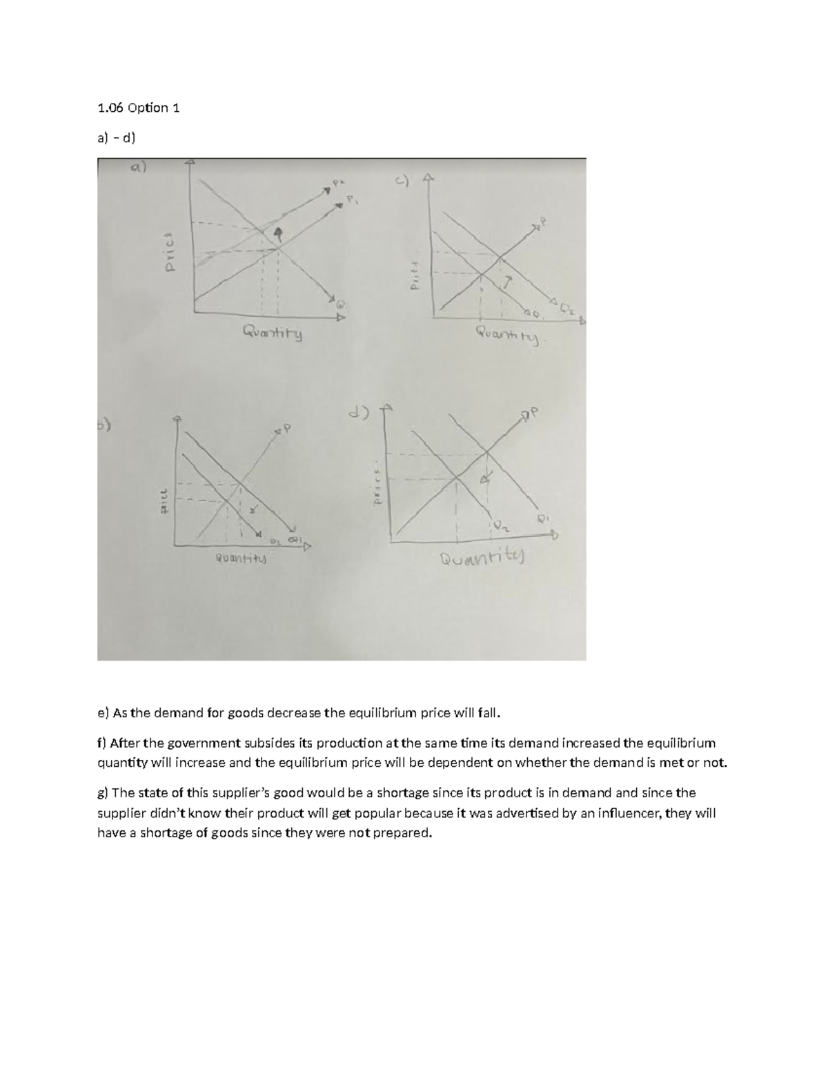1 - 1.06 answers - 1 Option 1 a) – d) e) As the demand for goods ...