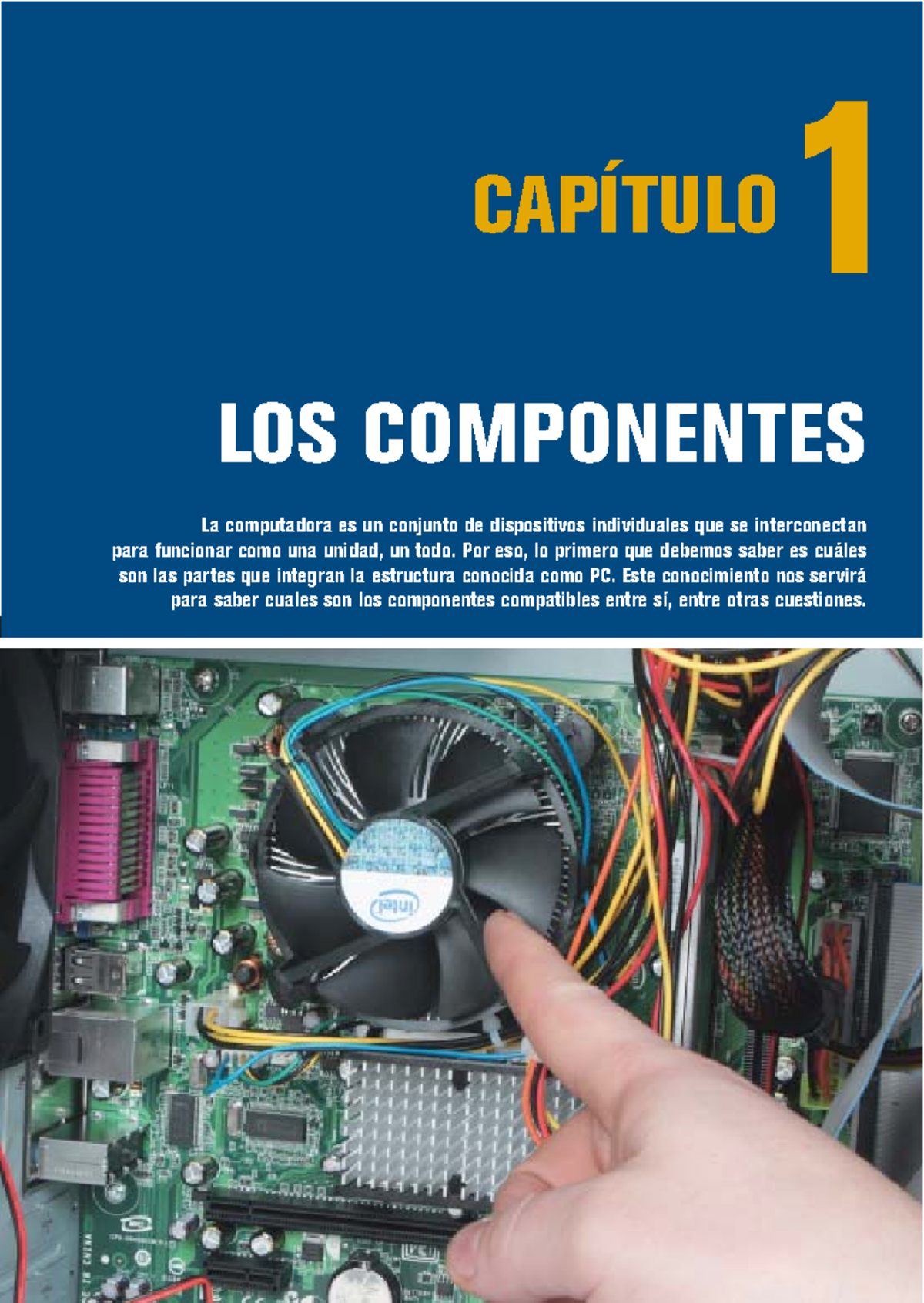 Componentes de una pc - componetes e pc - CAPÍTULO LOS COMPONENTES 1 La ...