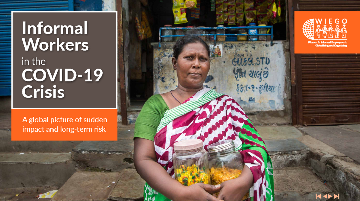 Informal Workers in the Covid-19 Crisis Wiego July 2020 - Informal Workers in the COVID- Crisis ...