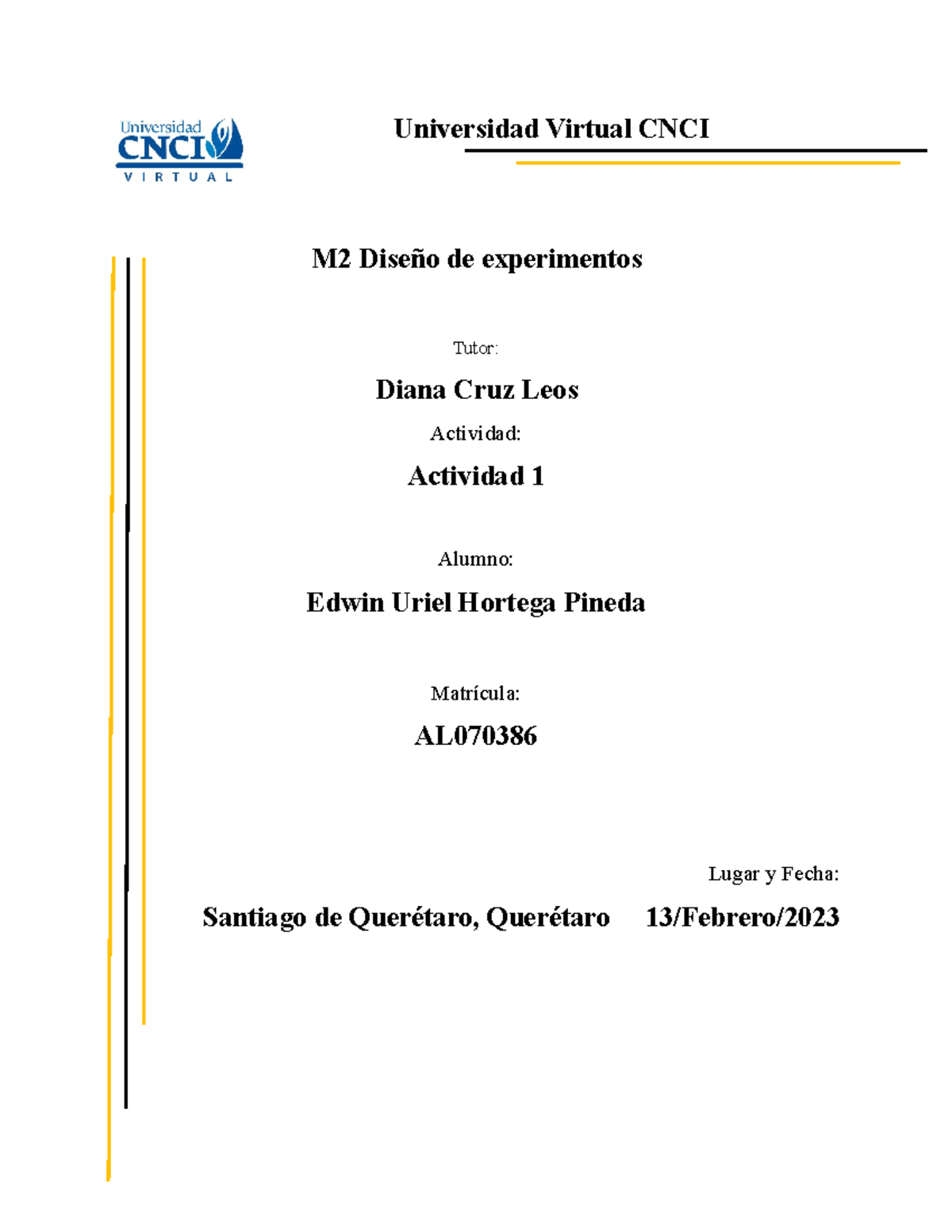 Act 1 Diseño de experimentos - Universidad Virtual CNCI M2 Diseño de experimentos Tutor: Diana ...