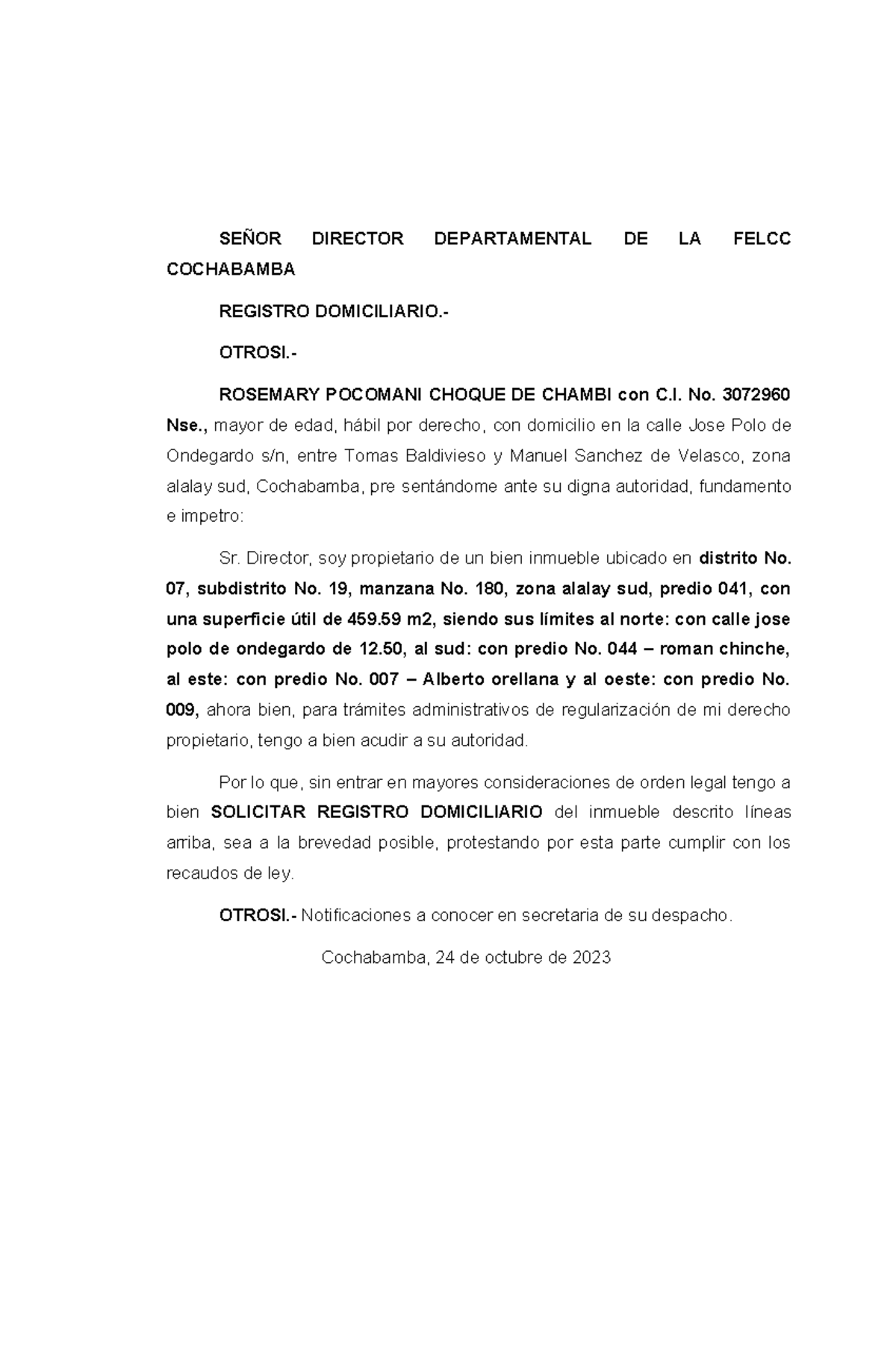 Registro domiciliario - SEÑOR DIRECTOR DEPARTAMENTAL DE LA FELCC ...