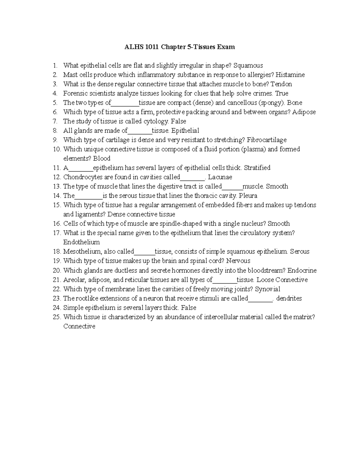 Chapter 5 exam - ALHS 1011 Chapter 5-Tissues Exam What epithelial cells are flat and slightly ...