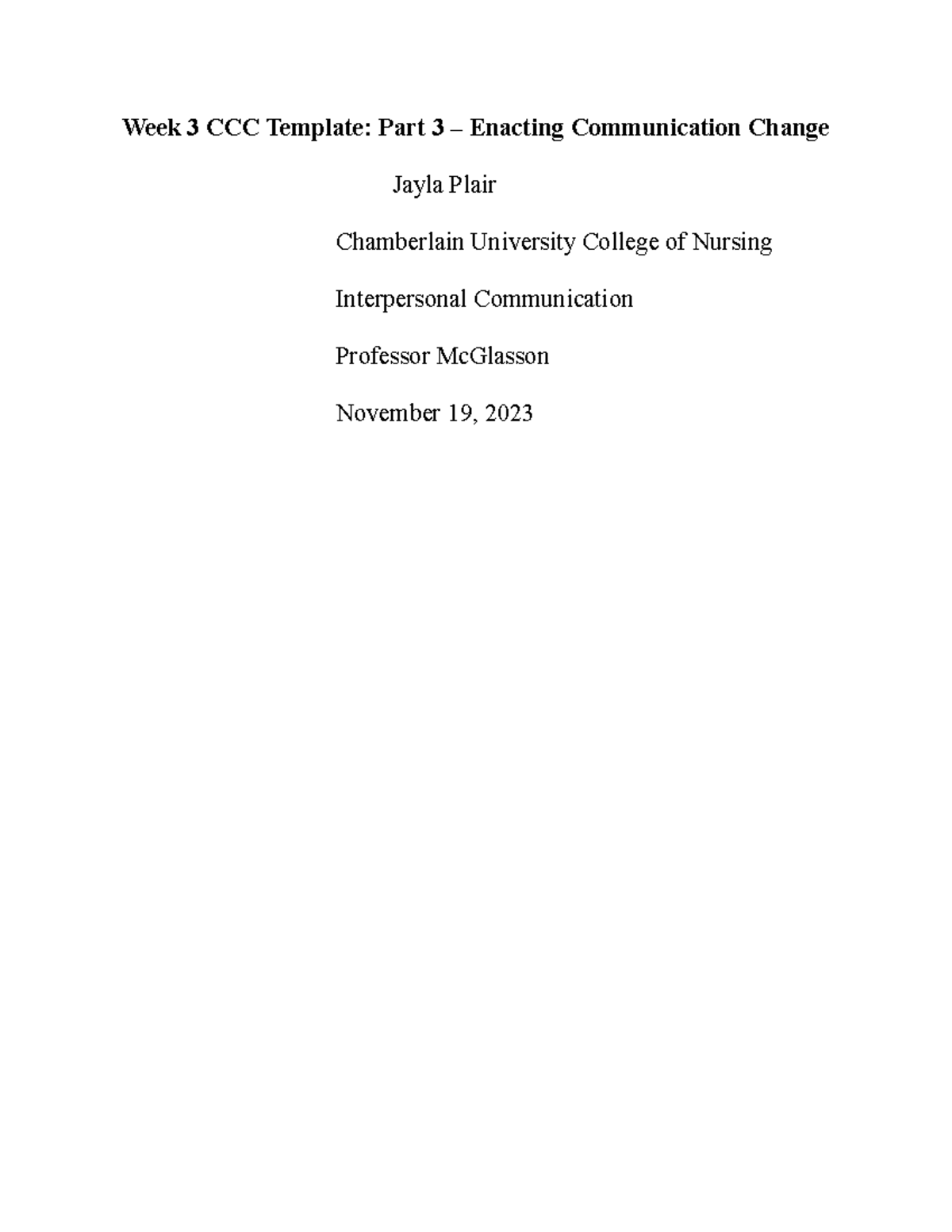Week 3 comm - week3 - Week 3 CCC Template: Part 3 – Enacting Communication Change Jayla Plair ...