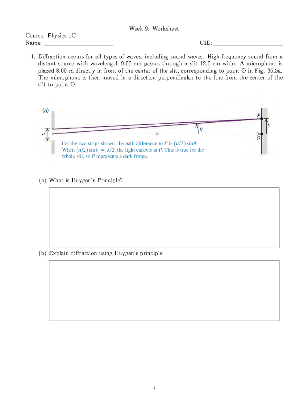 Worksheet 10 - Week 9: Worksheet Course: Physics 1C Name: UID ...