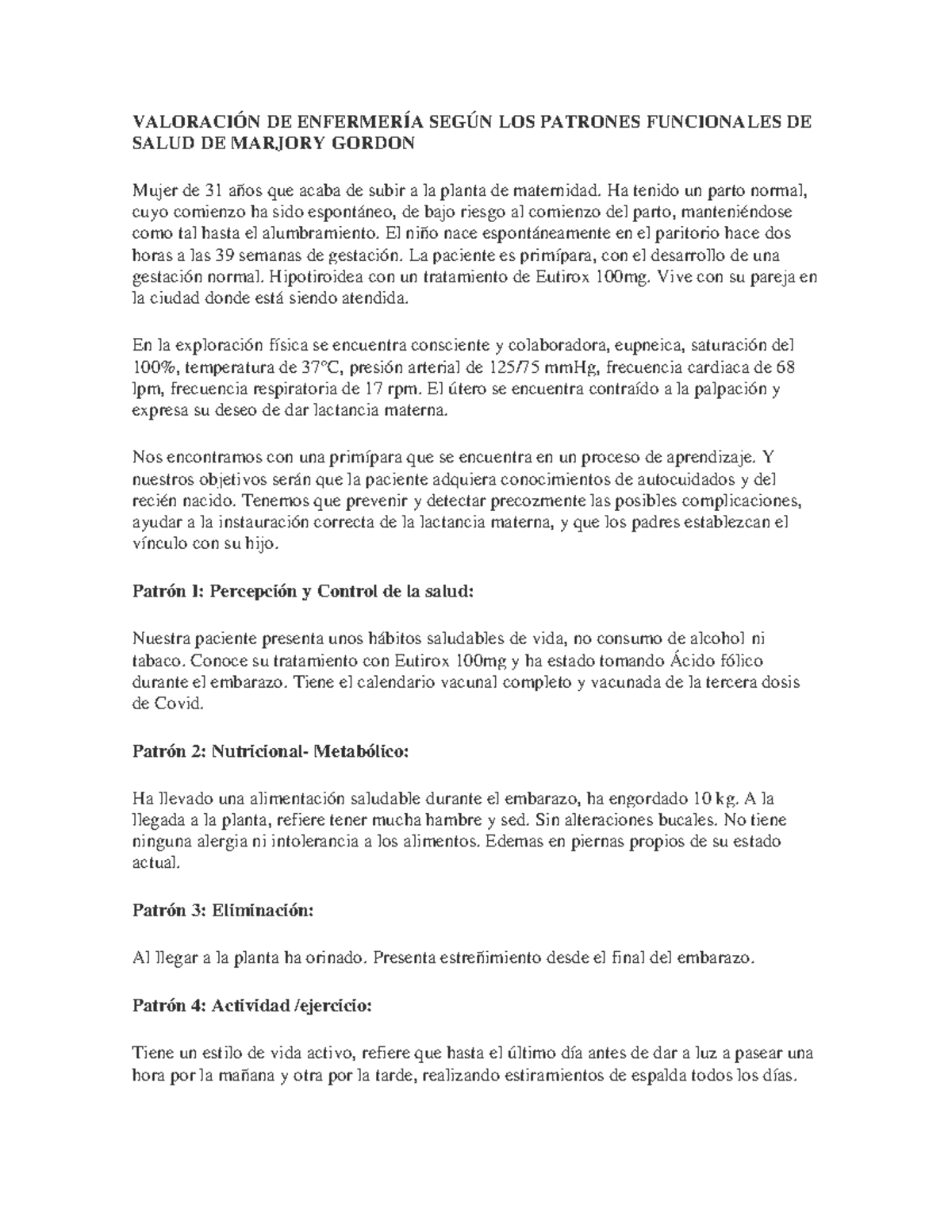 Valoración DE Enfermería Según LOS Patrones Funcionales DE Salud DE Marjory Gordon - VALORACIÓN ...