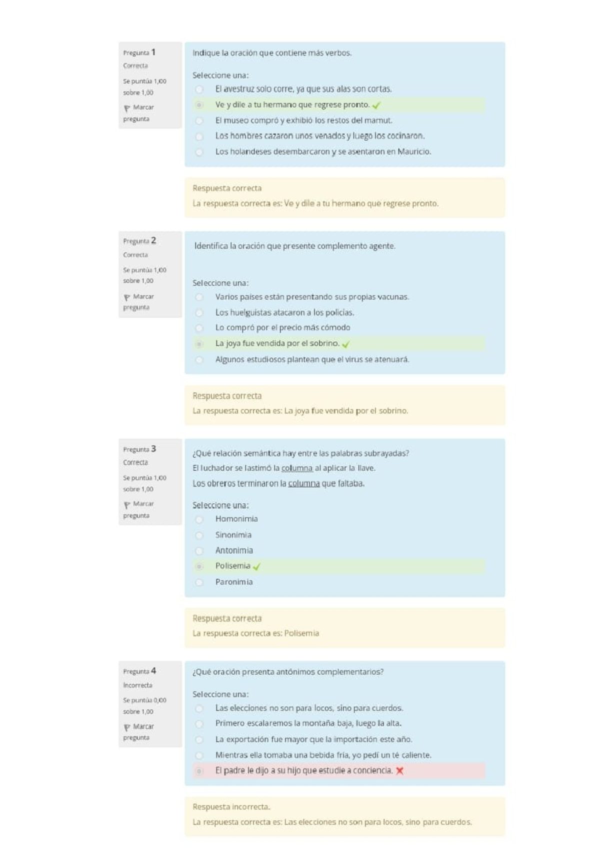 Parcial de Lenguaje - vega - Pregunta 1 Indique la oración que contiene más verbos. Correcta ...