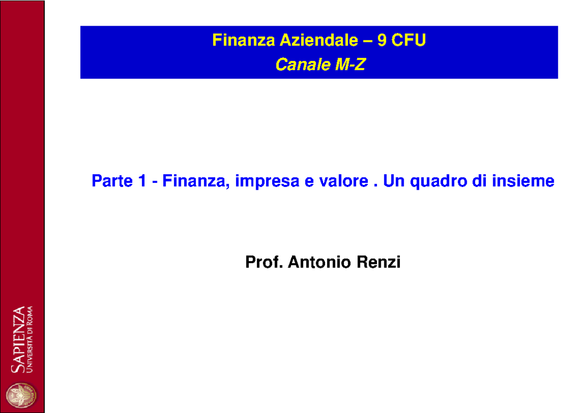 Finanza aziendale prima parte - Parte 1 - Finanza, impresa e valore. Un ...