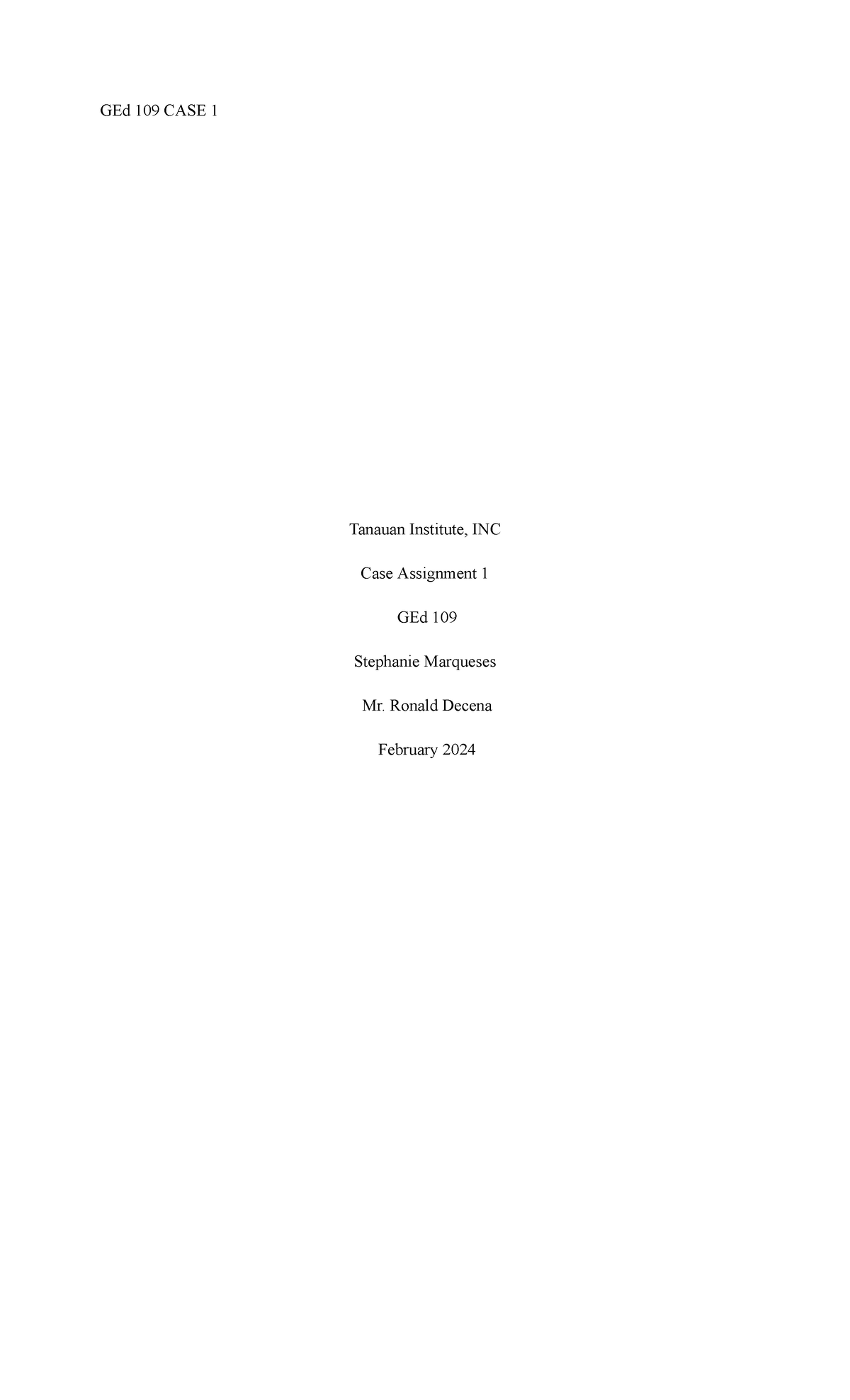 Rizal-Case-1 - rizal summary - GEd 109 CASE 1 Tanauan Institute, INC ...