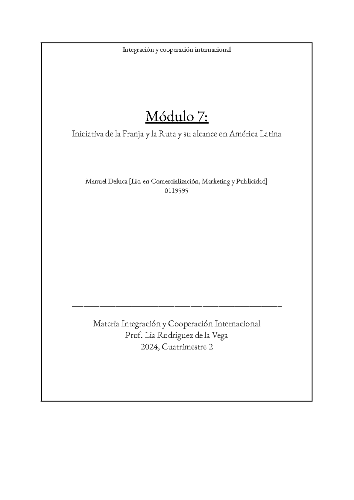 Entrega modulo 7 - Integración y cooperación internacional Módulo 7: Iniciativa de la Franja y ...