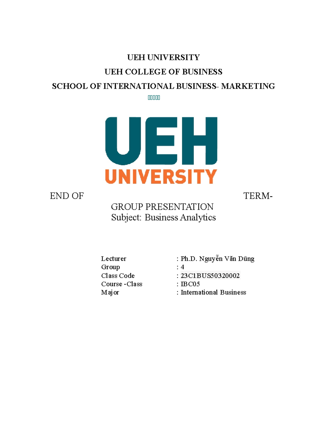 Group presentation Group 4 - UEH UNIVERSITY UEH COLLEGE OF BUSINESS ...