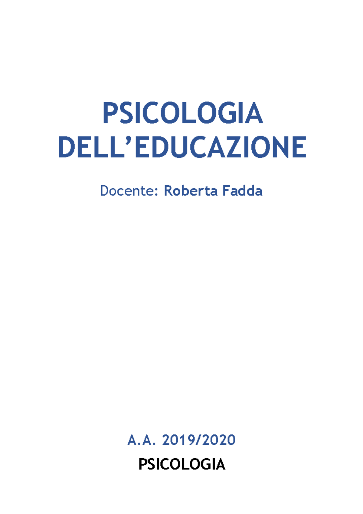 Corso DI Psicologia - Parte I REV - PSICOLOGIA DELL’EDUCAZIONE Docente ...