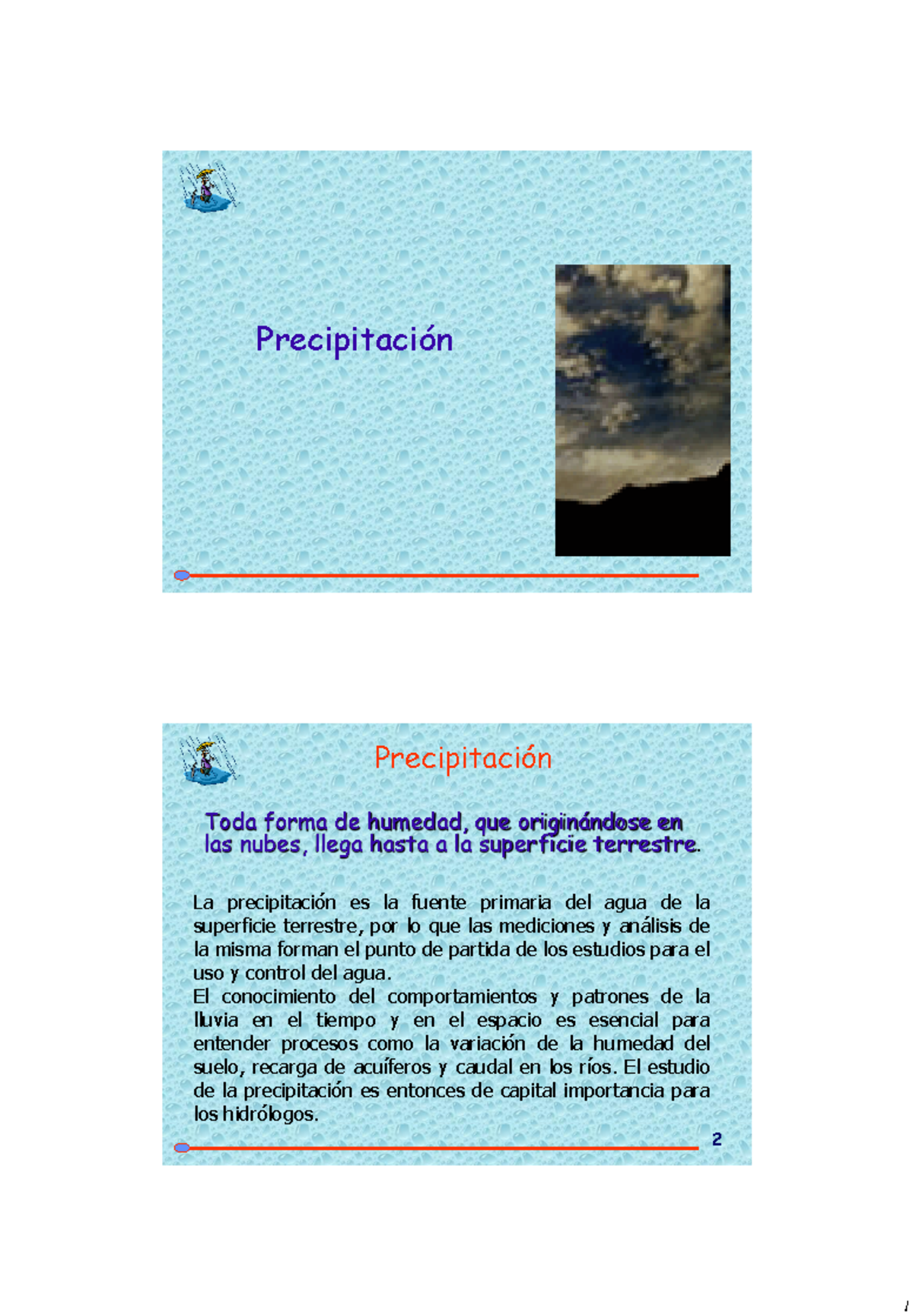 3a Precipitación - Precipitación 2 Precipitación Toda forma de humedad ...