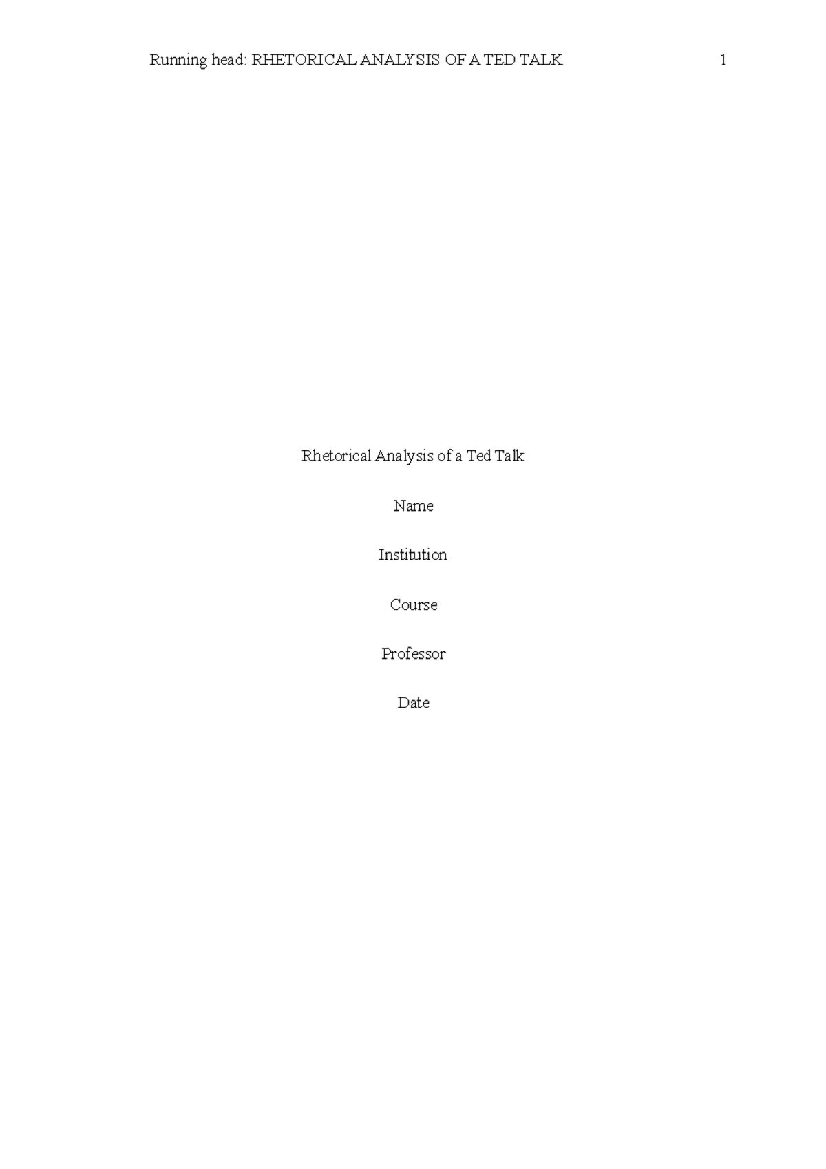 #096058487 Ted Talk revised - Running head: RHETORICAL ANALYSIS OF A ...