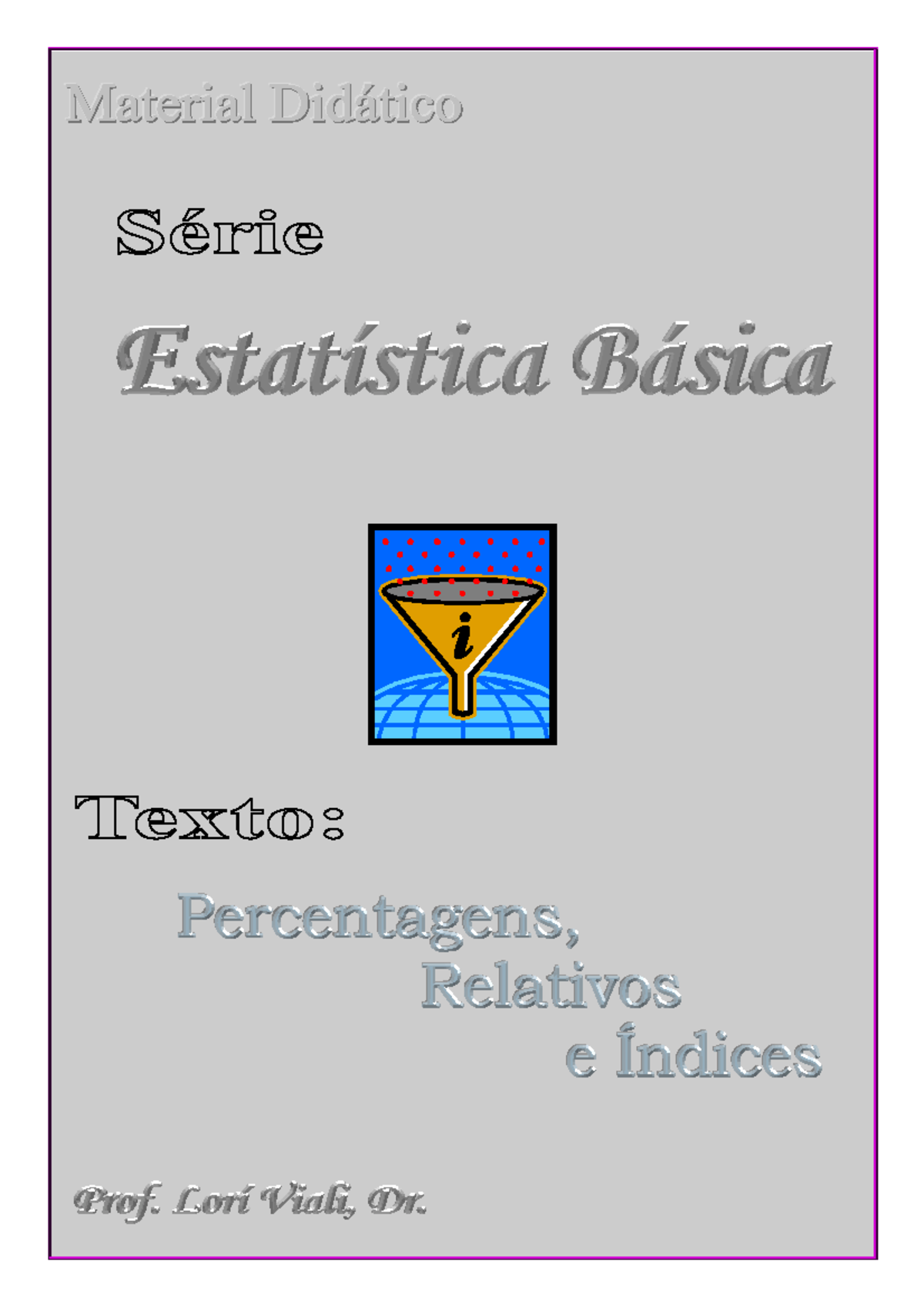 Indices - Aulas teóricas de Estatística - T e x t o : P e r c e n t a g ...