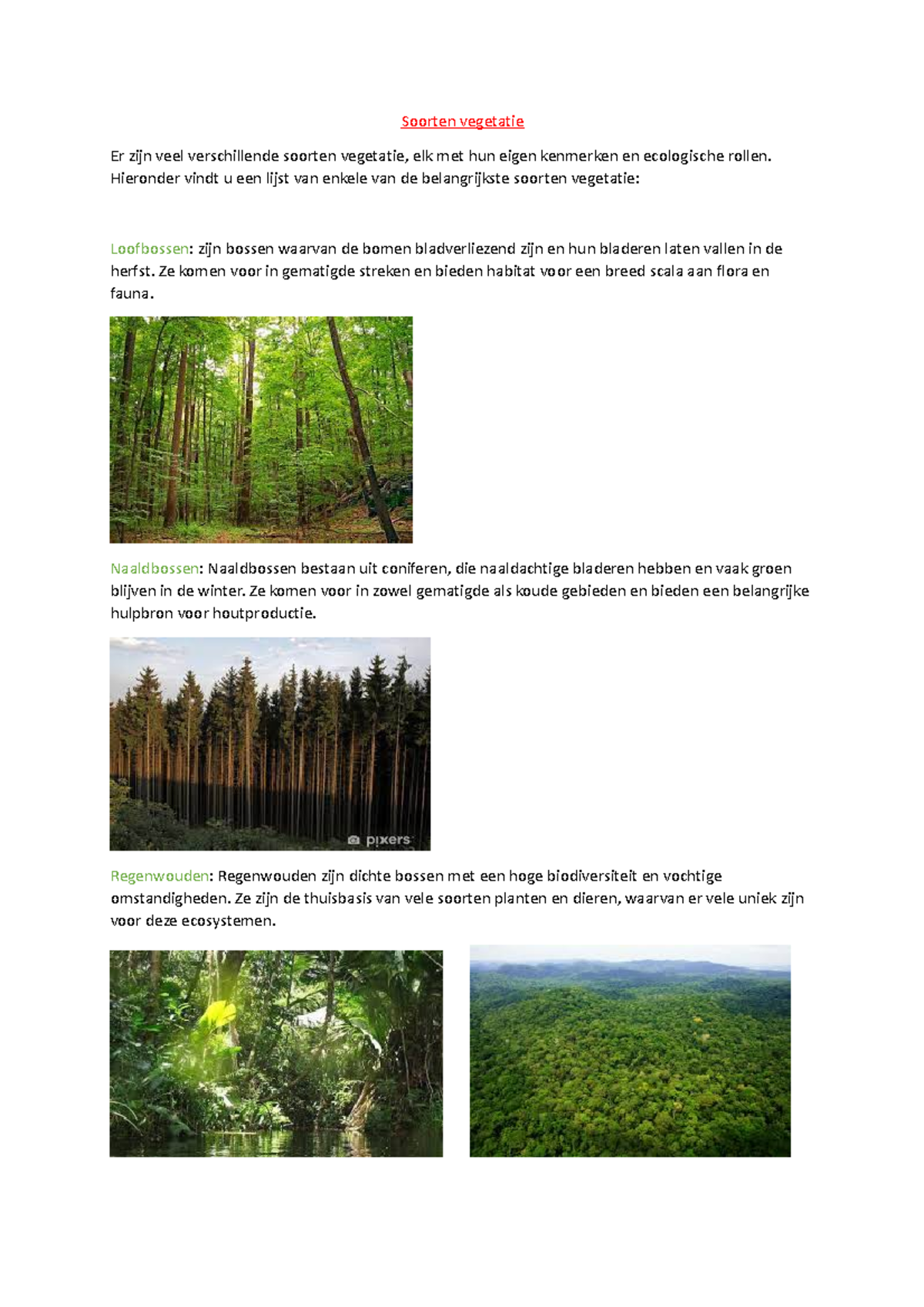 Vegetatie soorten - Soorten vegetatie Er zijn veel verschillende ...