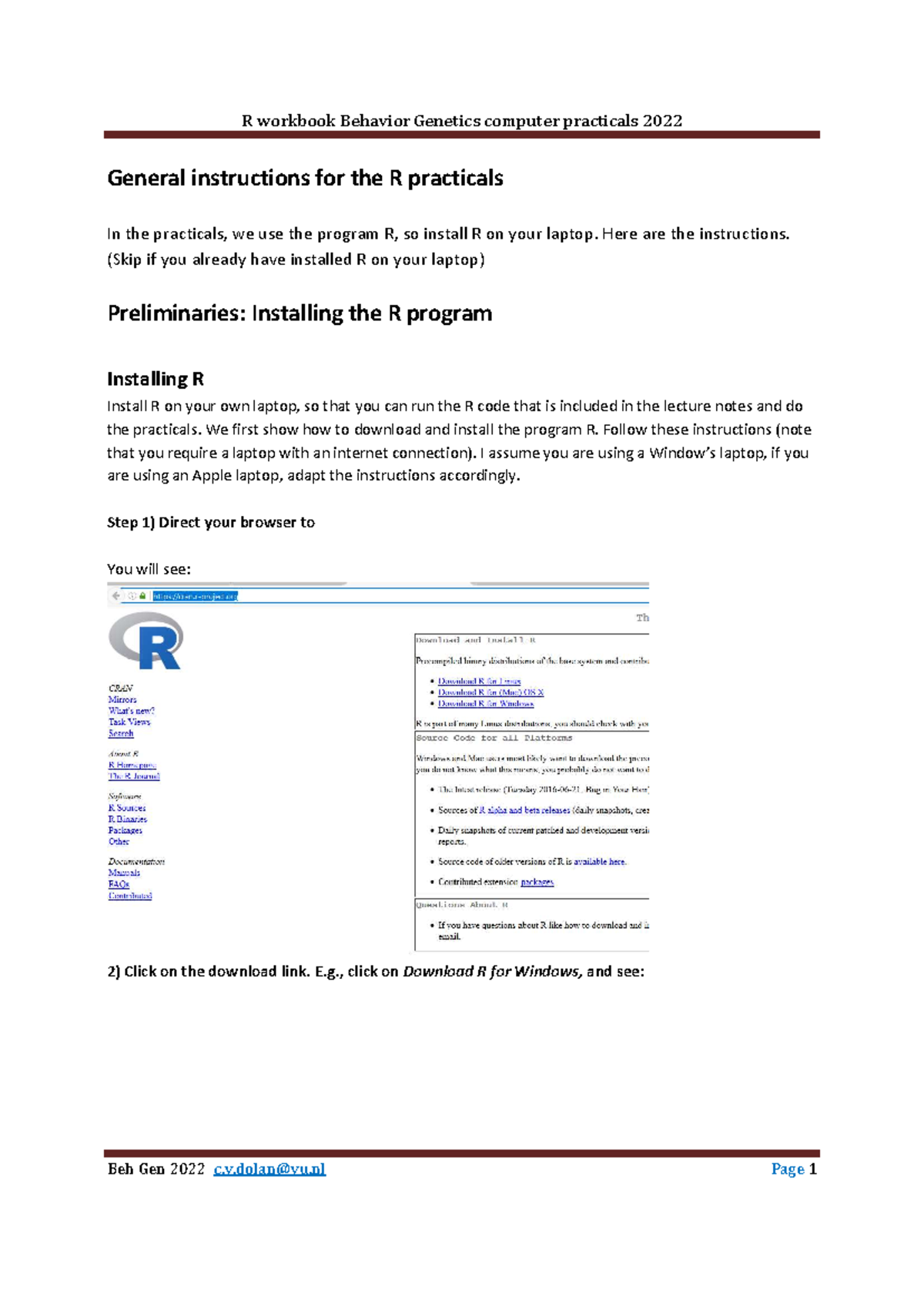 Beh Gen R workbook pt1 2022 - General instructions for the R practicals In the practicals, we ...