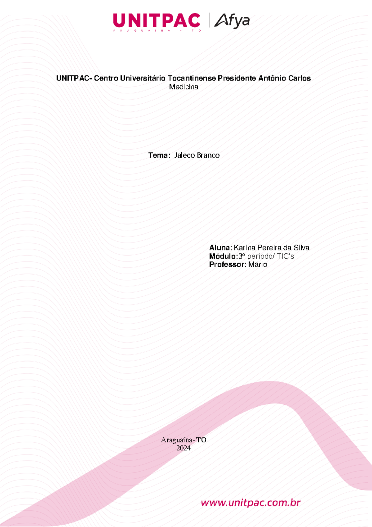 Tics has - tics has - UNITPAC- Centro Universitário Tocantinense Presidente Antônio Carlos ...