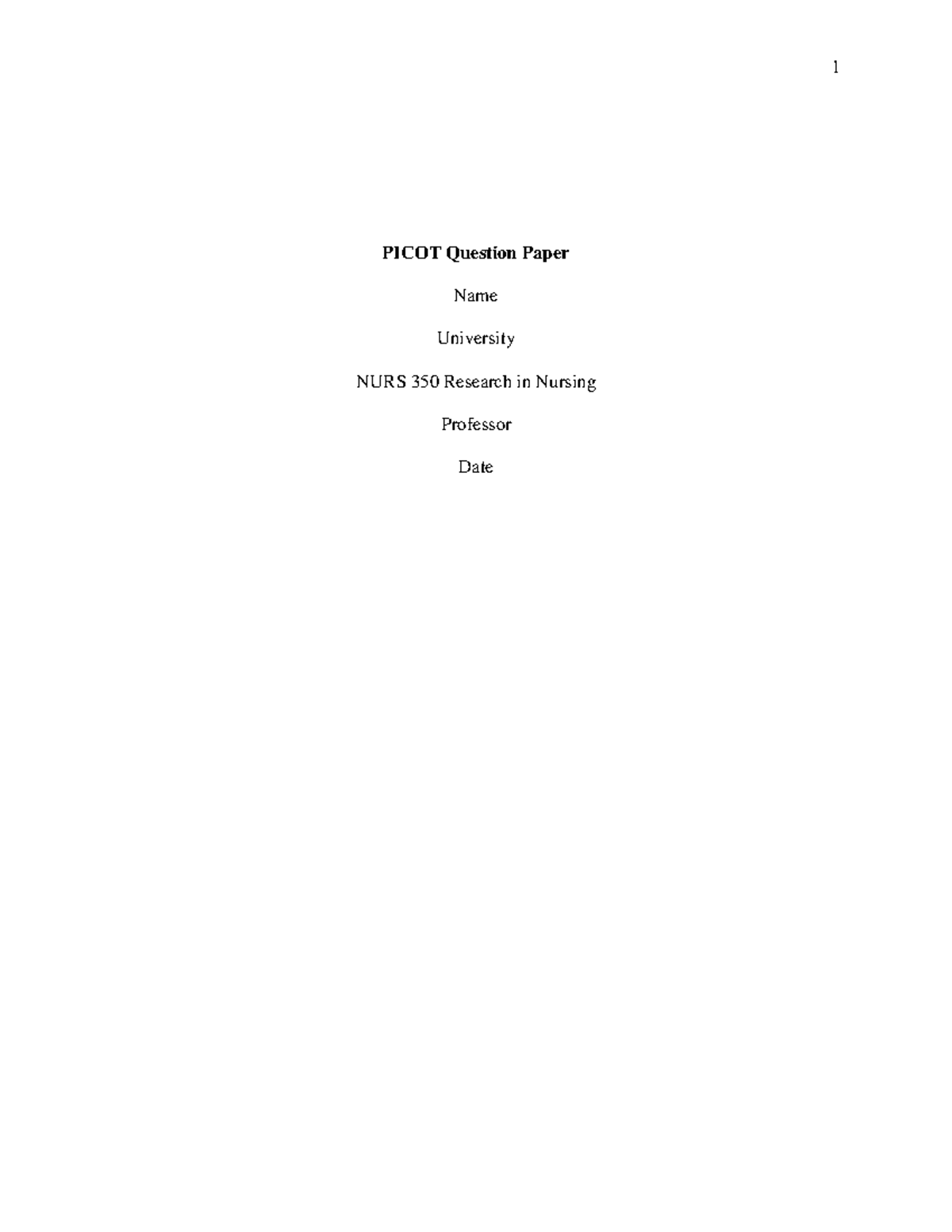 Picot Question Paper 1 - n/a - PICOT Question Paper Name University ...