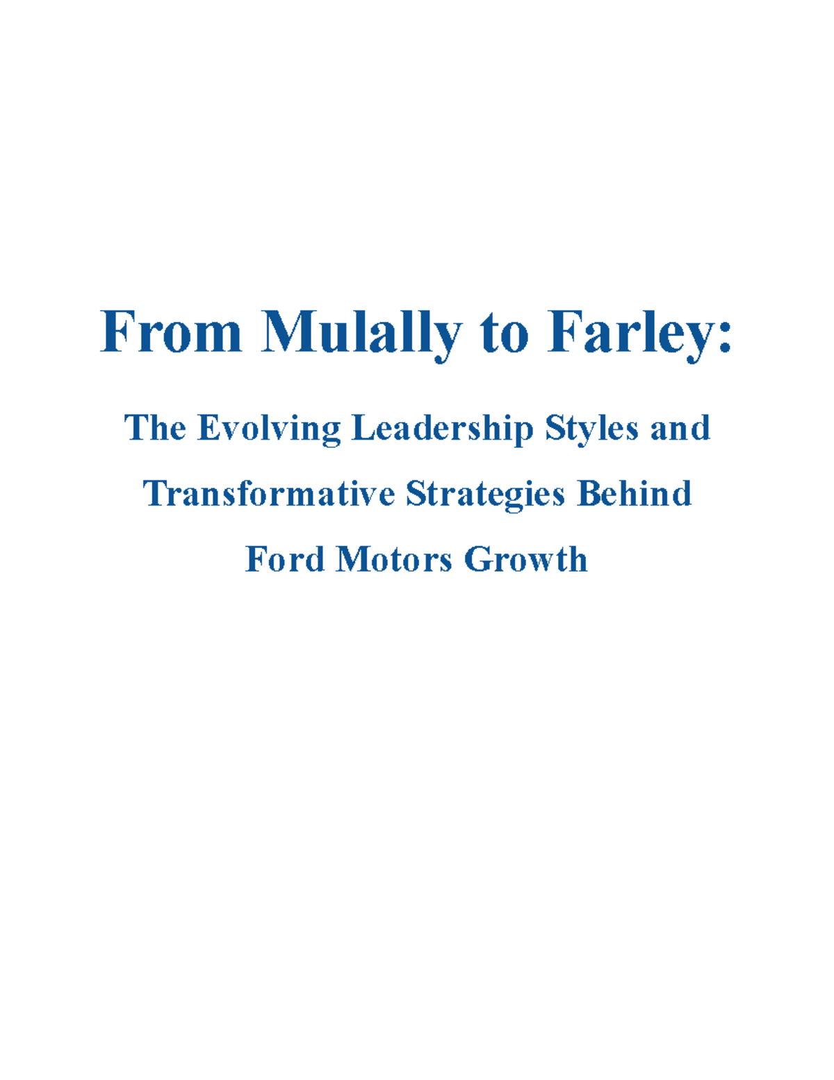 Ford leadership - From Mulally to Farley: The Evolving Leadership ...