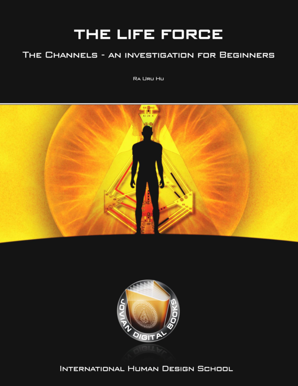 "The Life Force - The Channels - An Investigation for Beginners" by Ra Uru Hu (only first 14 ...