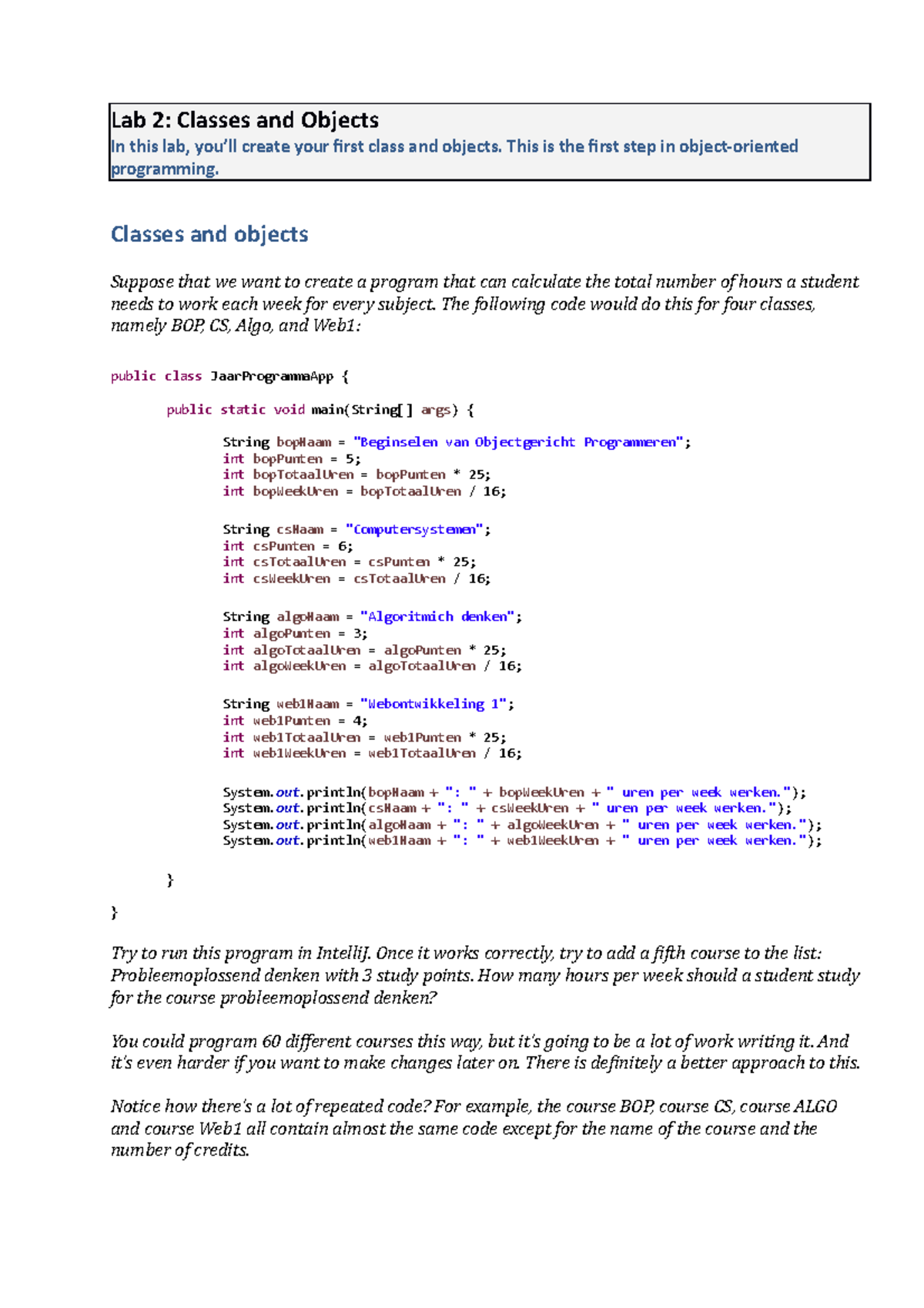Lab 2 Classes and Objects - Beginselen van objectgericht programmeren - UCLL - Studocu