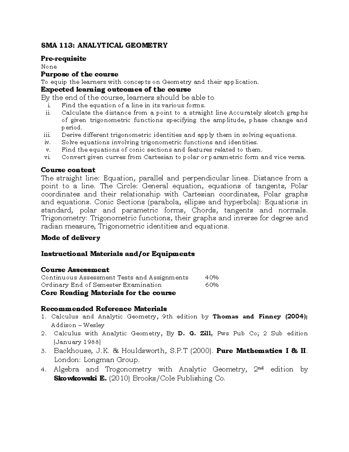 SMA 113 Analytical Geometry - SMA 113: ANALYTICAL GEOMETRY Pre-requisite None Purpose of the ...
