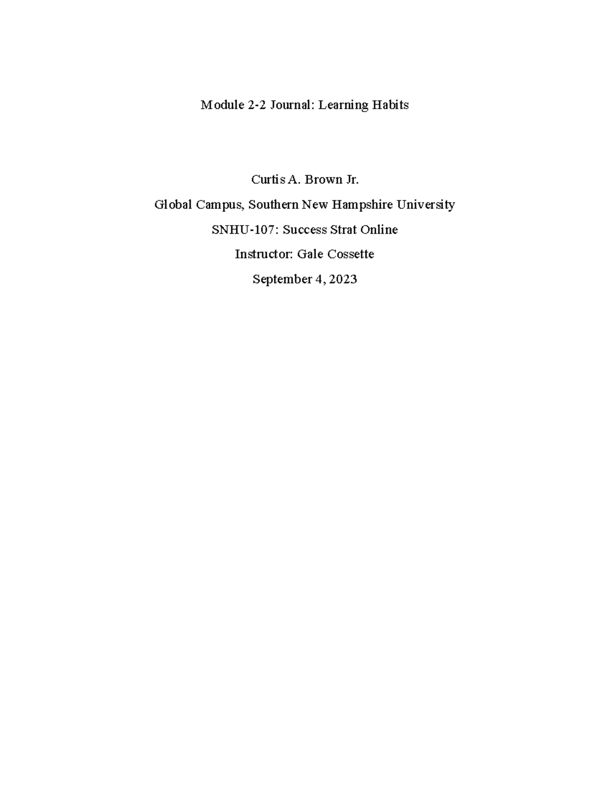 Module 2 journal - Module 2-2 Journal: Learning Habits Curtis A. Brown ...