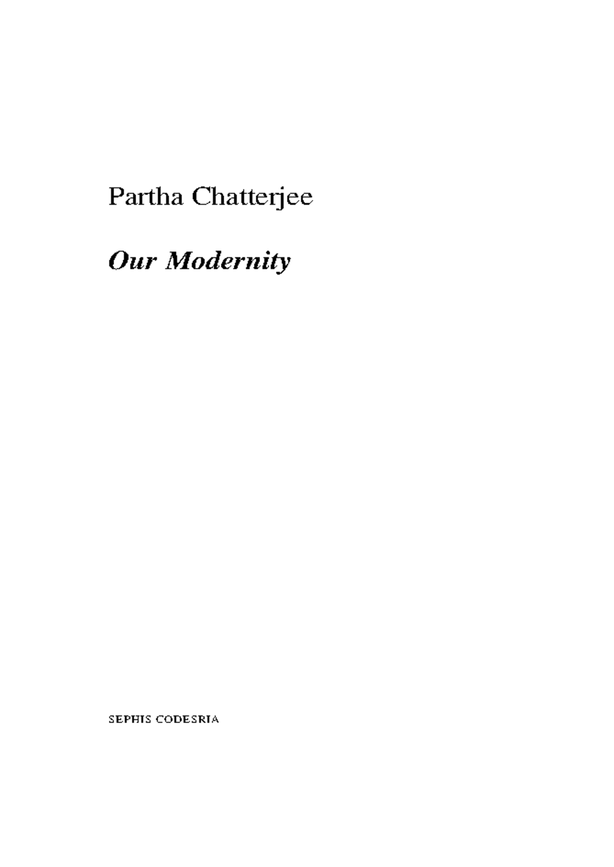 Partha Chatterjee - Rotterdam/Dakar, 1997. Printed by Vinlin Press Sdn Bhd, 56 1st Floor, Jalan ...