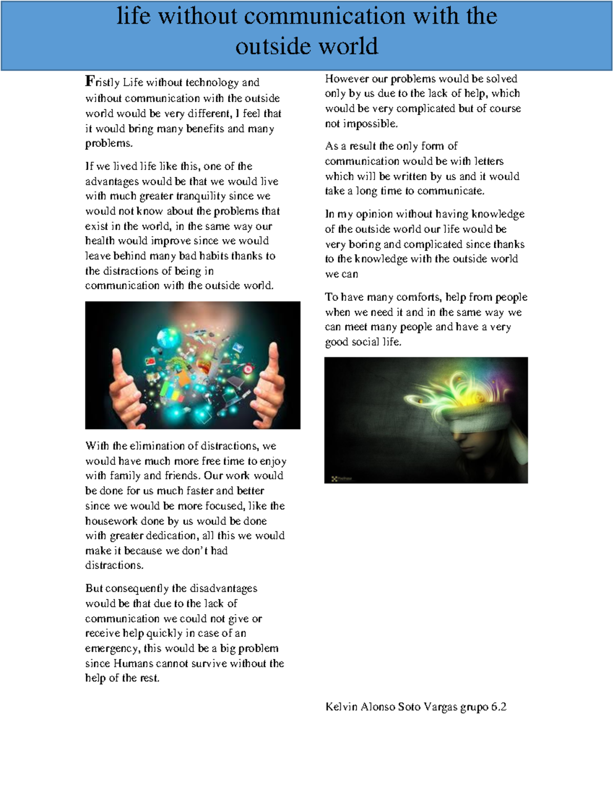 Ingles 3 - life without communication with the outside world F ristly ...