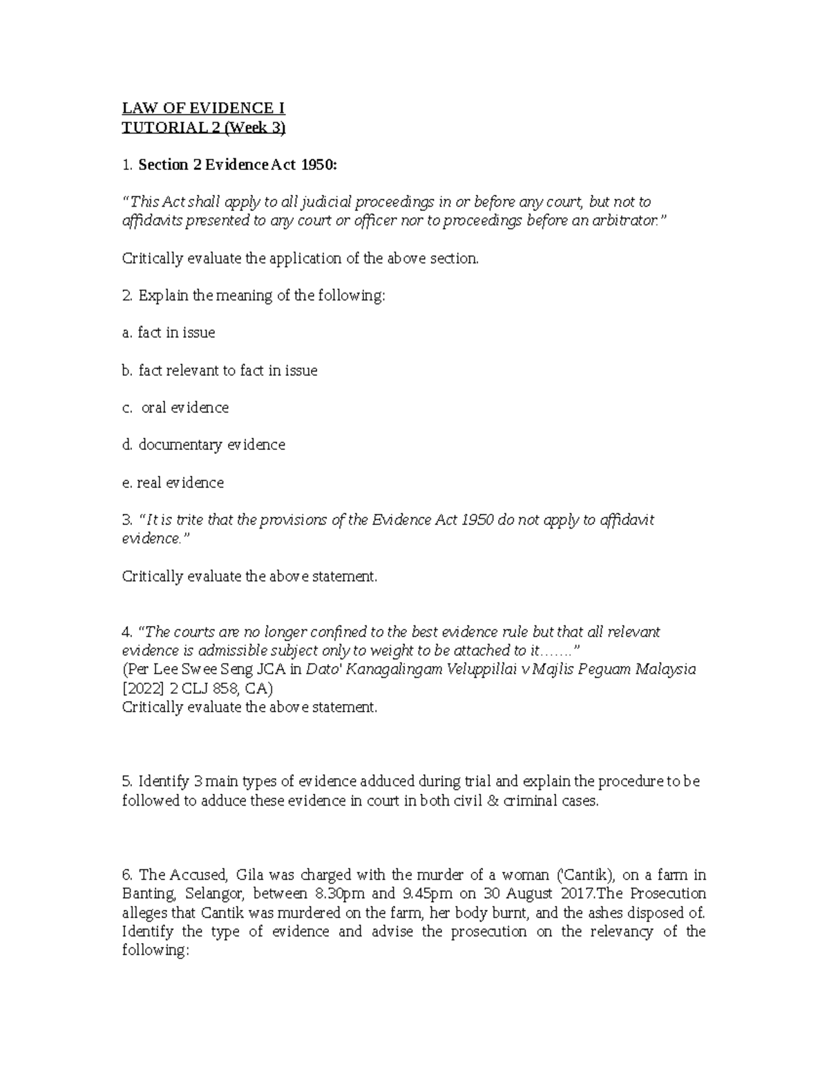 Tutorial 2 Qs - zz zz - LAW OF EVIDENCE I TUTORIAL 2 (Week 3) Section 2 Evidence Act 1950: “This ...
