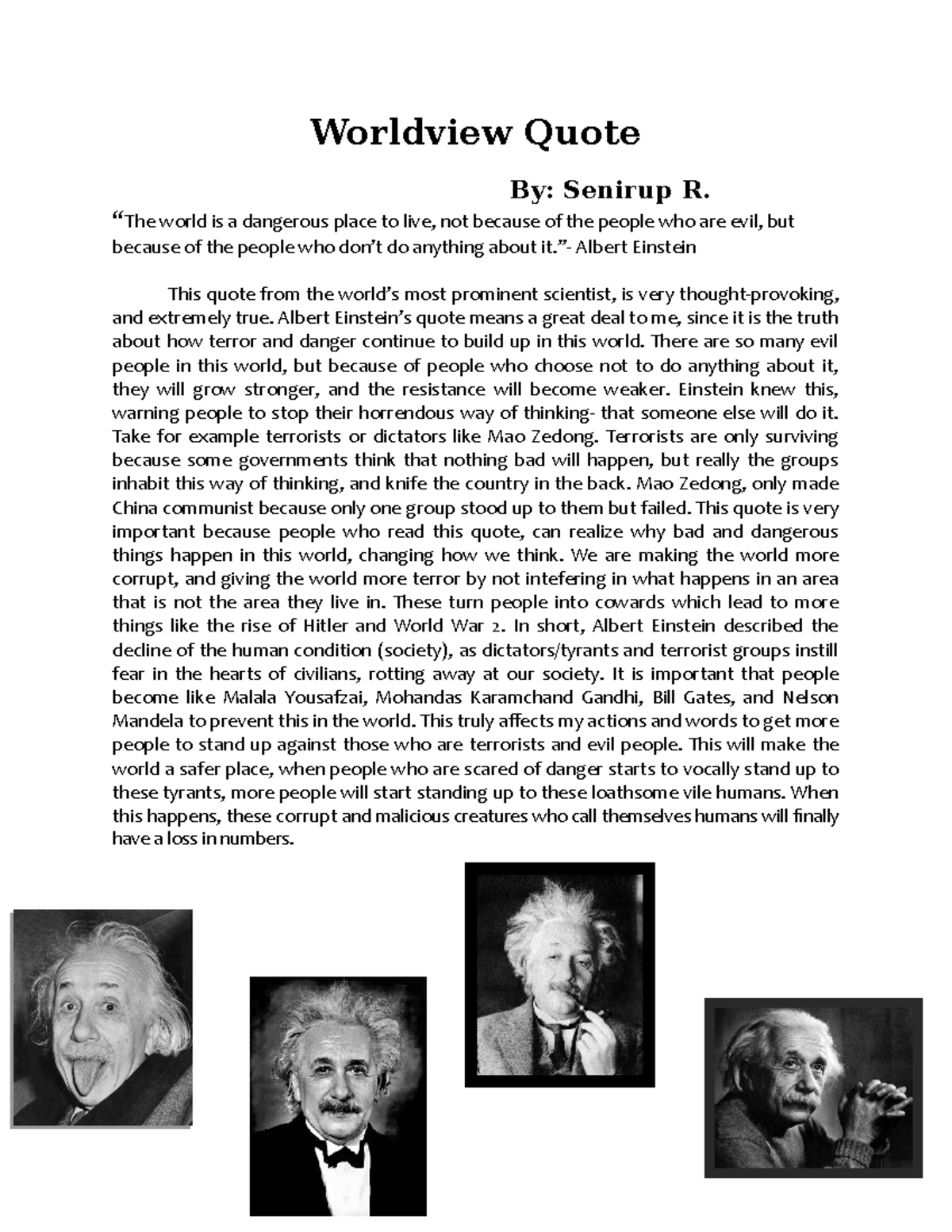 Worldview Assignment - Worldview Quote By: Senirup R. “The world is a ...