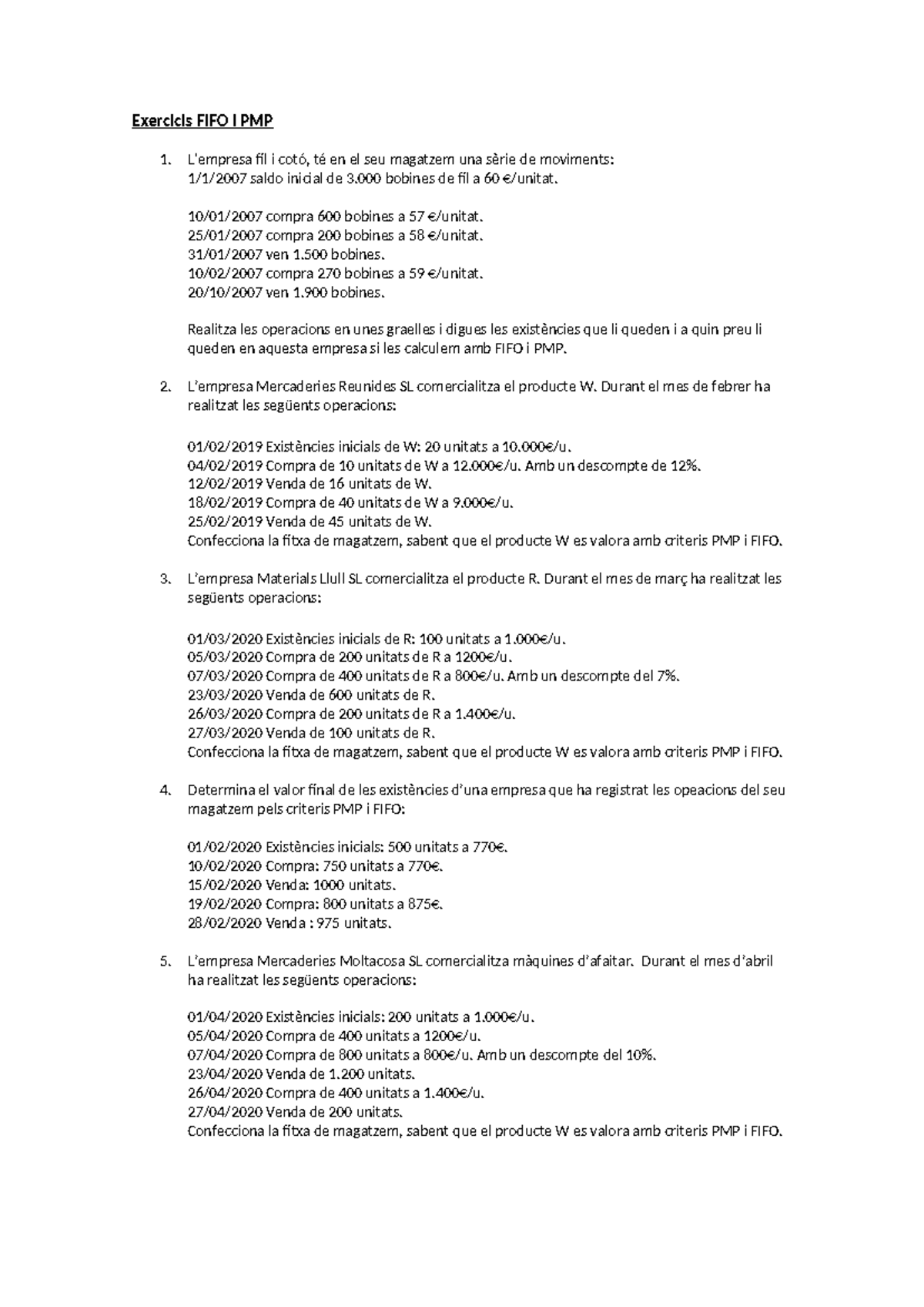 Exercicis FIFO I PMP - L'empresa fil i cotó, té en el seu magatzem una sèrie de moviments: 1/1 ...