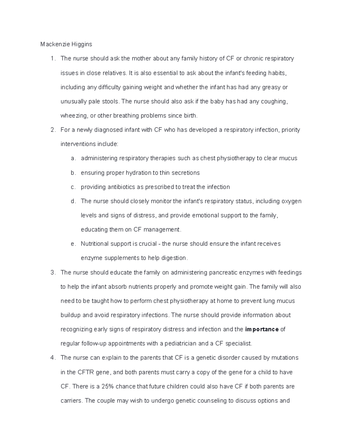 Respiratory Case Study - Mackenzie Higgins 1. The nurse should ask the ...