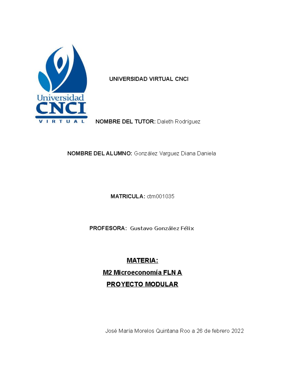 Proyecto Modular - microeconomía - UNIVERSIDAD VIRTUAL CNCI NOMBRE DEL TUTOR: Daleth Rodríguez ...