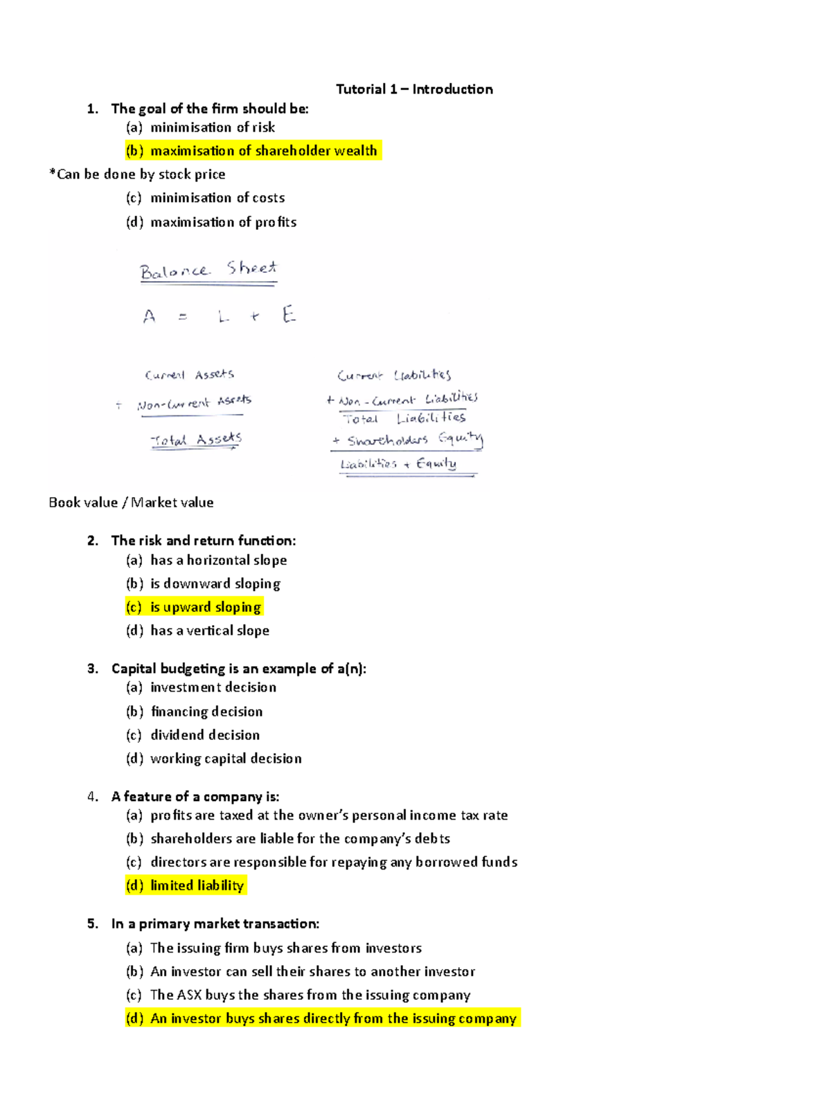 Tutorial 1 - Tutorial 1 – Introduction The goal of the firm should be: (a) minimisation of risk ...