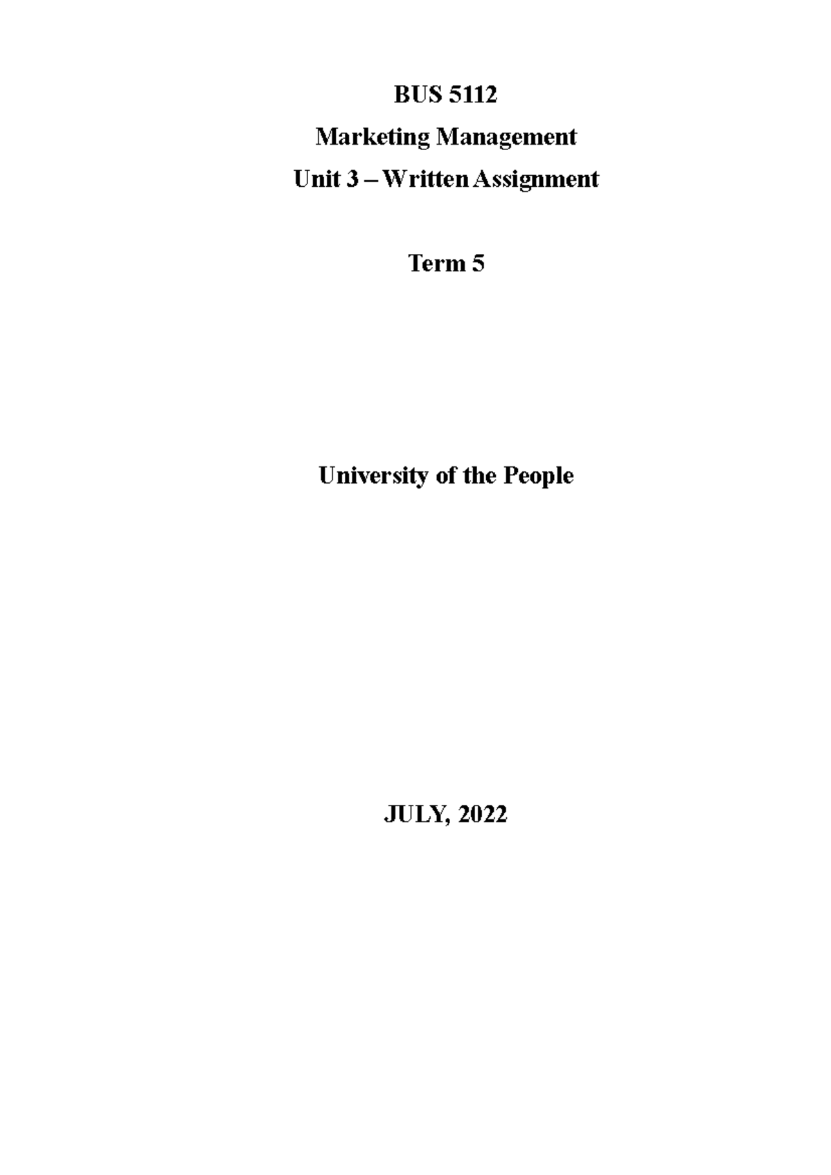 Assignment Unit 3 - BUS 5112 Marketing Management Unit 3 – Written Assignment Term 5 University ...