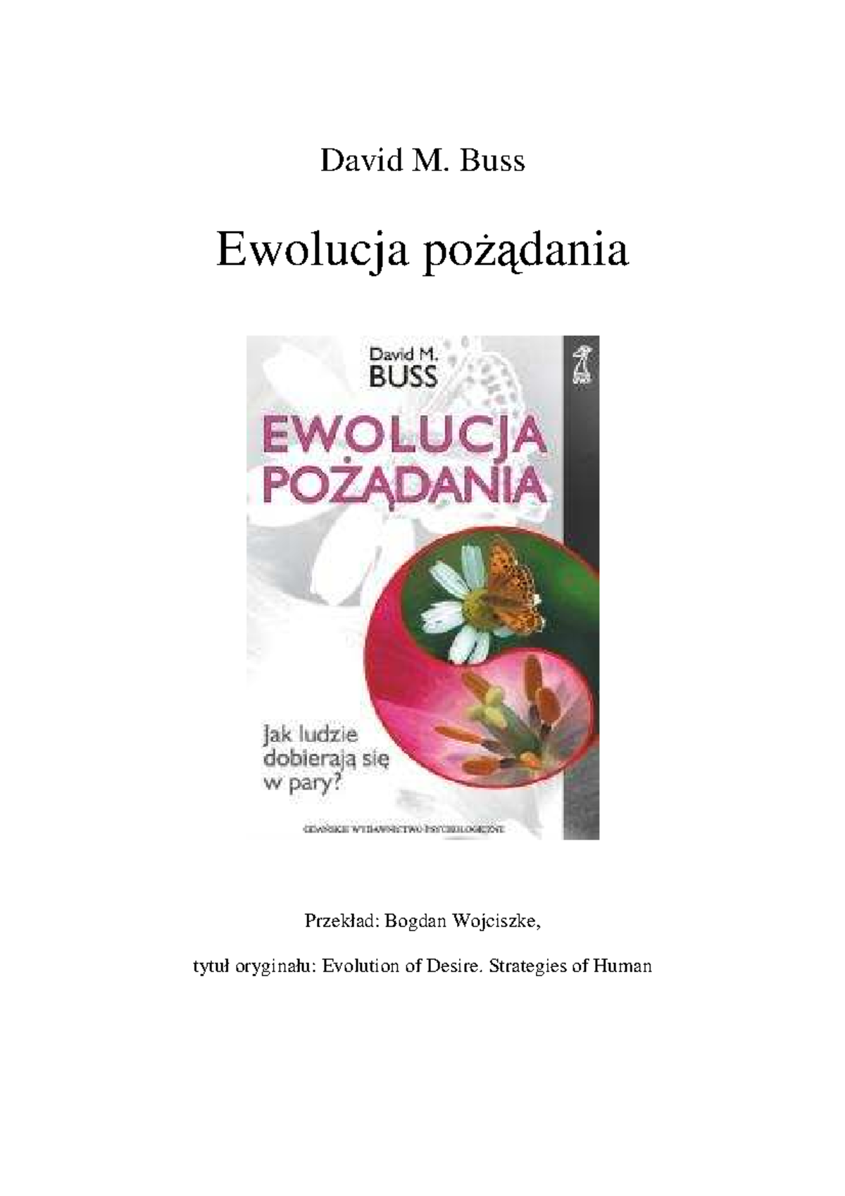 Buss David M. - Ewolucja pożądania - David M. Buss Ewolucja poŜądania Przekład: Bogdan Wojciszke ...