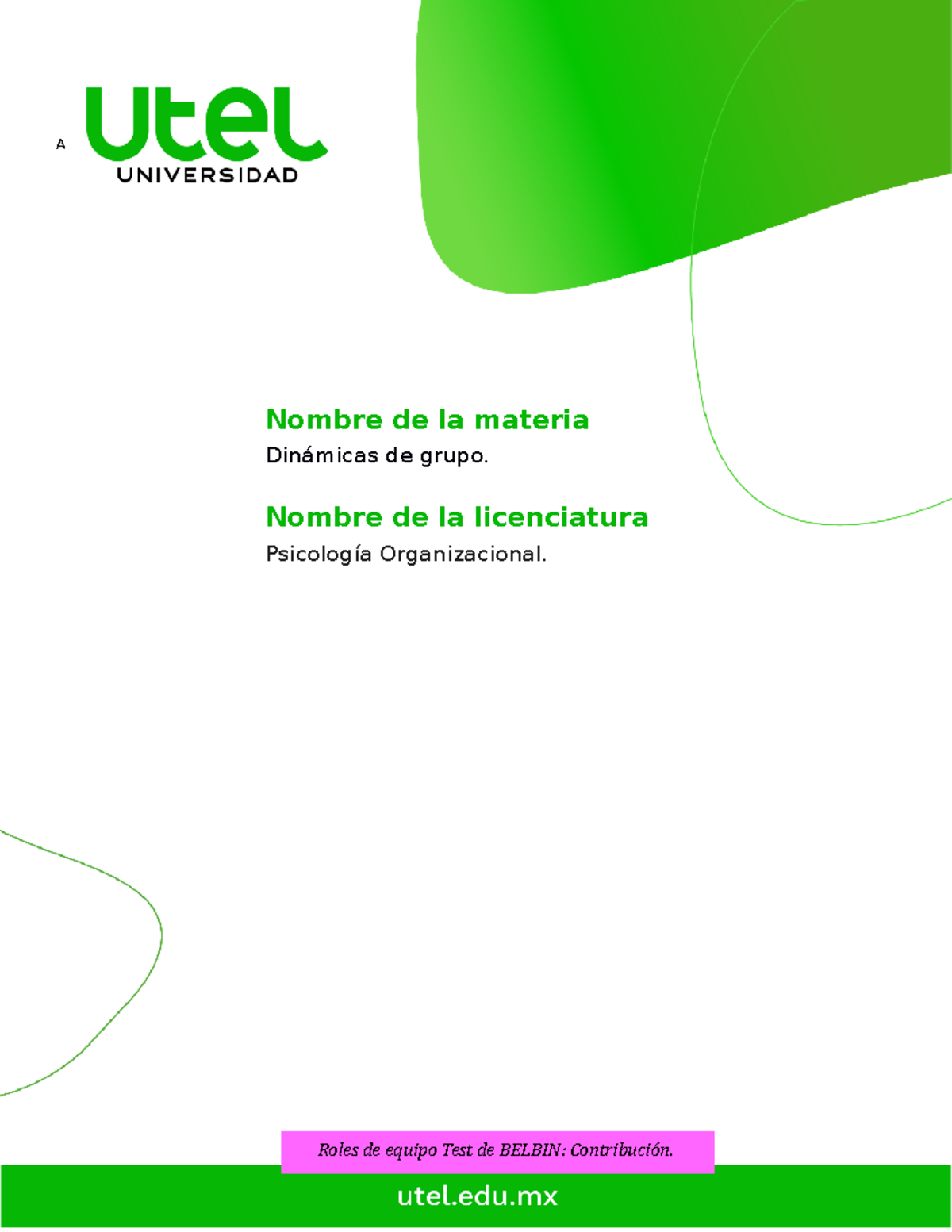 Actividad 4 - jdudud - A Nombre de la materia Dinámicas de grupo ...