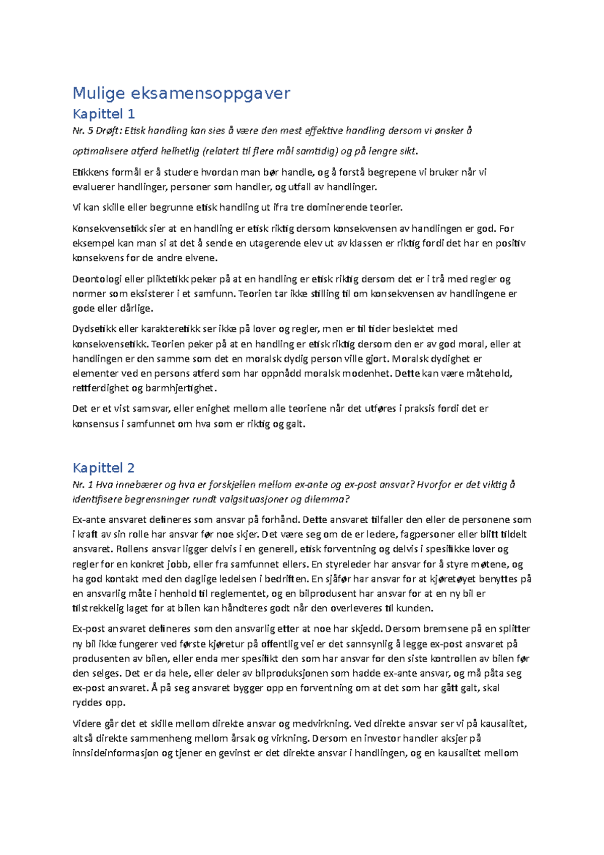 Mulige eksamensoppgaver - etikk - Mulige eksamensoppgaver Kapittel 1 Nr. 5 Drøft: Etisk handling ...