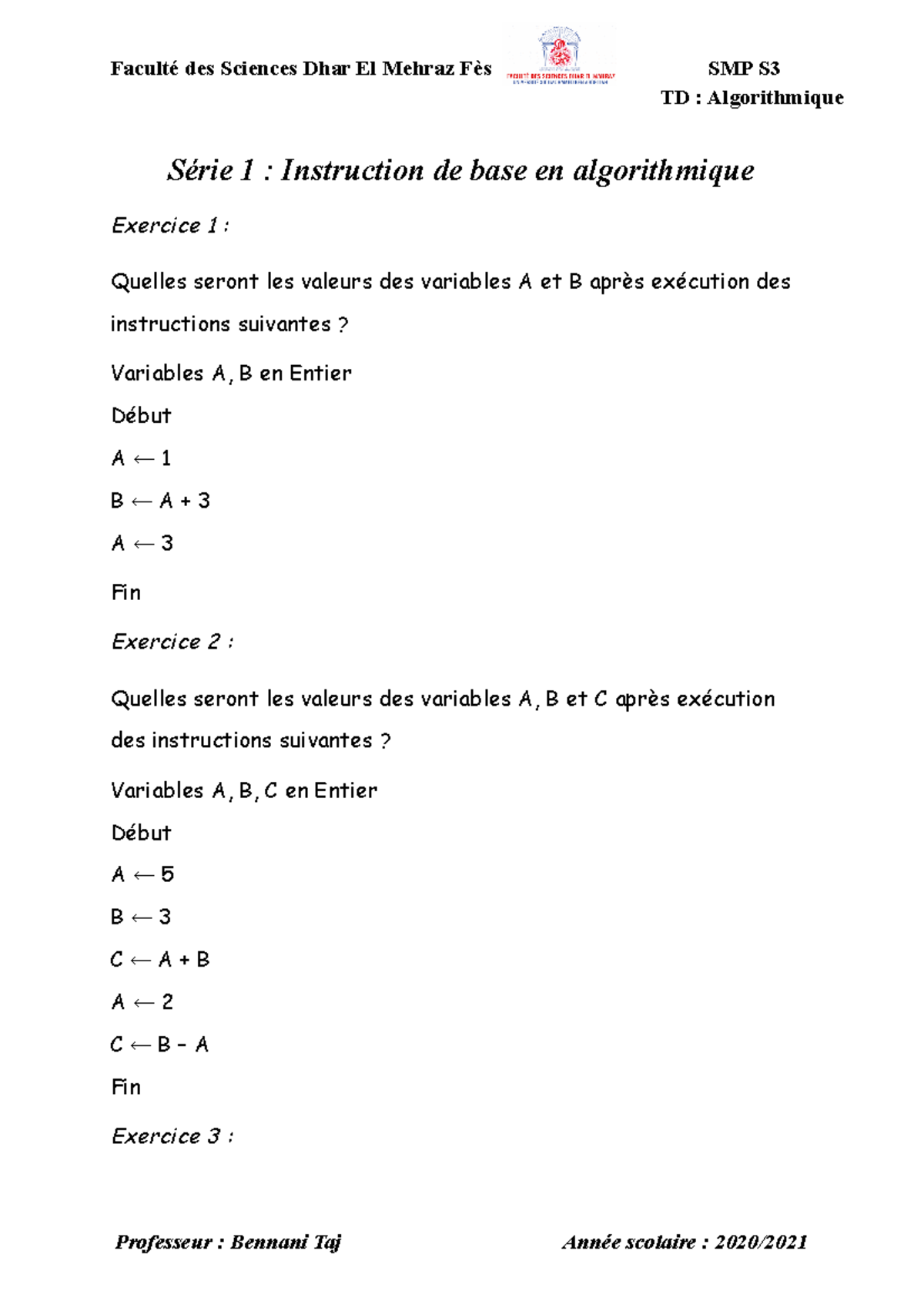 Algorithmique TD1 - TD : Algorithmique Série 1 : Instruction de base en algorithmique Exercice 1 ...