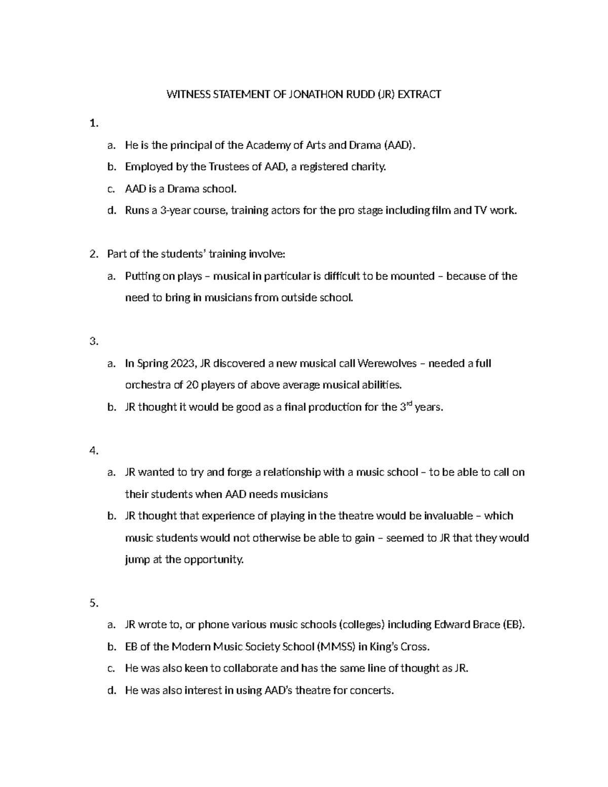 Notes - WITNESS STATEMENT OF JONATHON RUDD (JR) EXTRACT 1. a. He is the ...