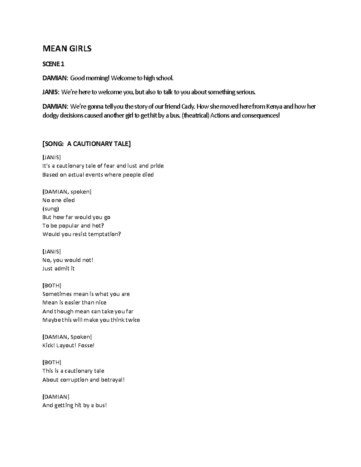 Mean girls - Script - MEAN GIRLS SCENE 1 DAMIAN: Good morning! Welcome to high school. JANIS: We ...