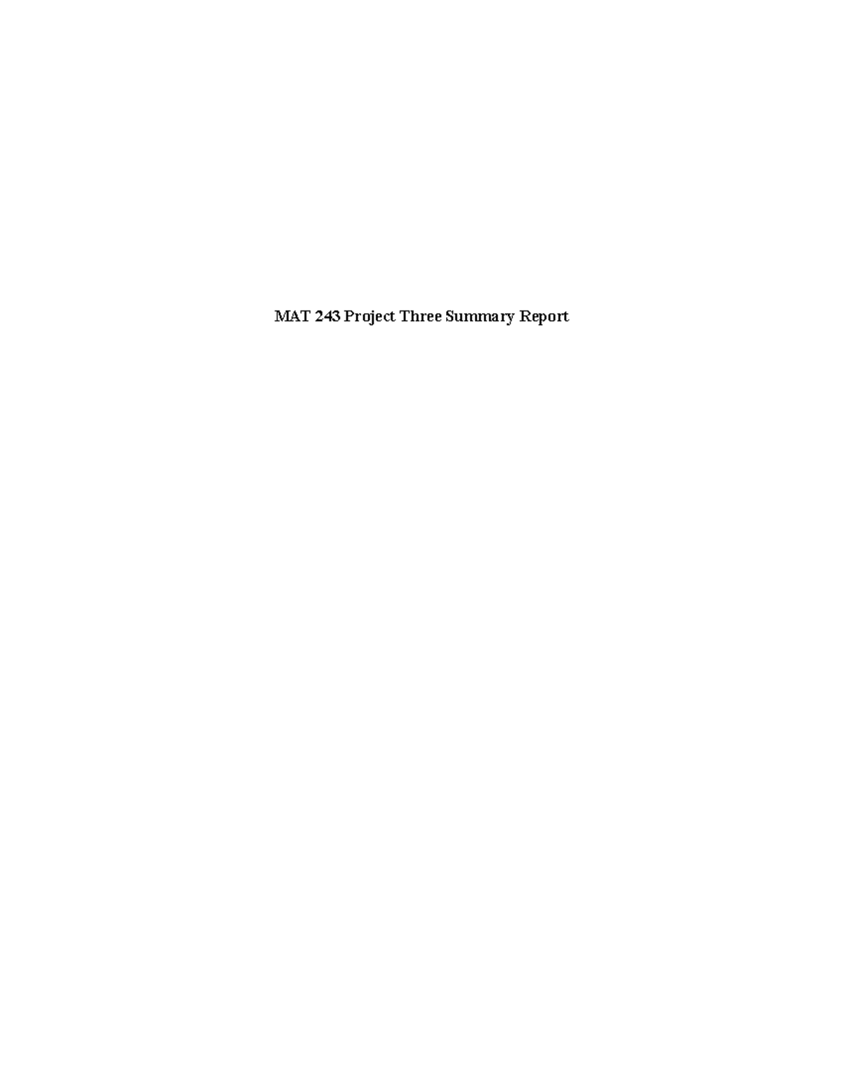 MAT 243 Project Three Summary Report - MAT 243 Project Three Summary ...