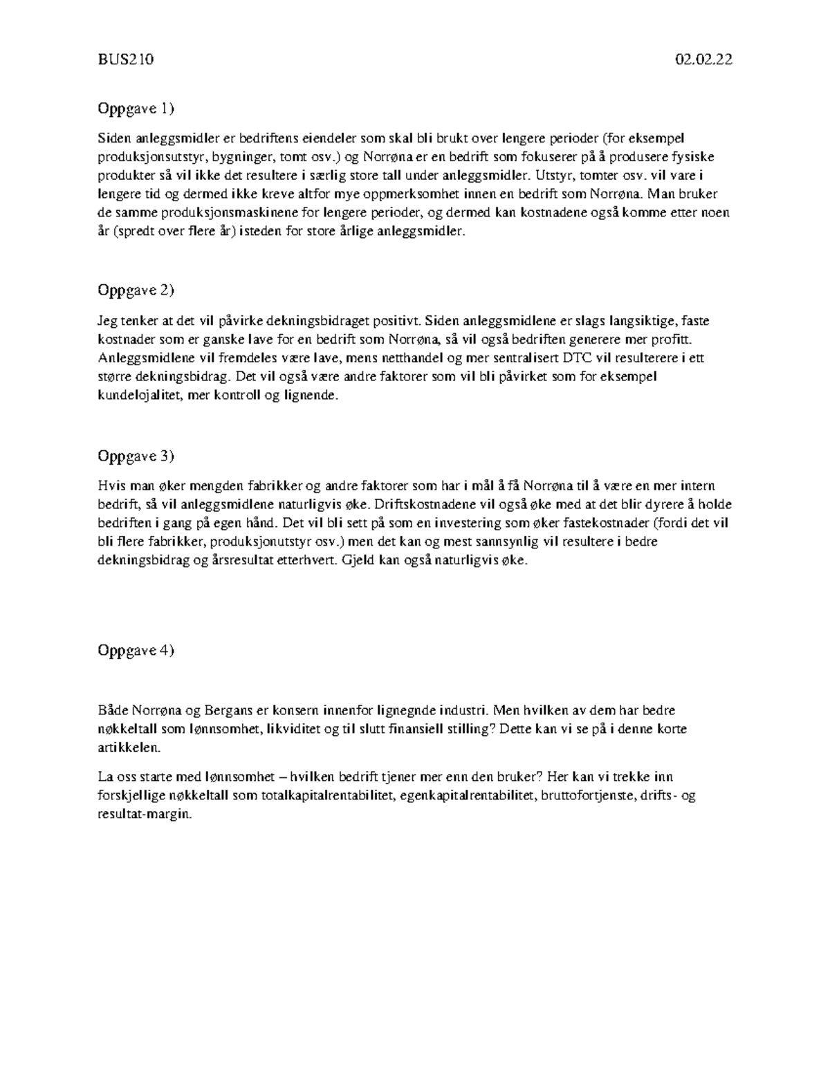 Obligatorisk oppgave #1 - BUS210 - BUS210 02. Oppgave 1) Siden anleggsmidler er bedriftens ...