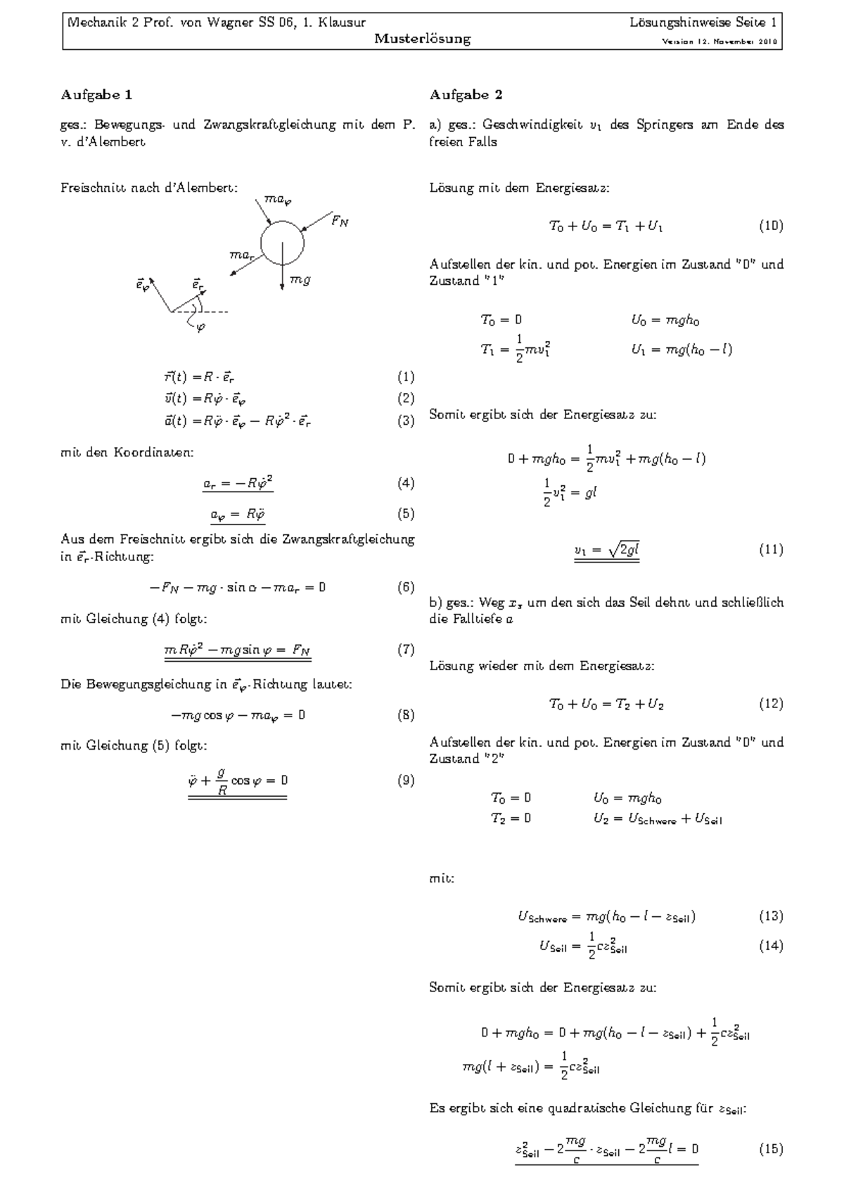 So Se06 Klausur-1-Loesungen - Mechanik 2 Prof. von Wagner SS 06, 1. Klausur L ̈osungshinweise ...