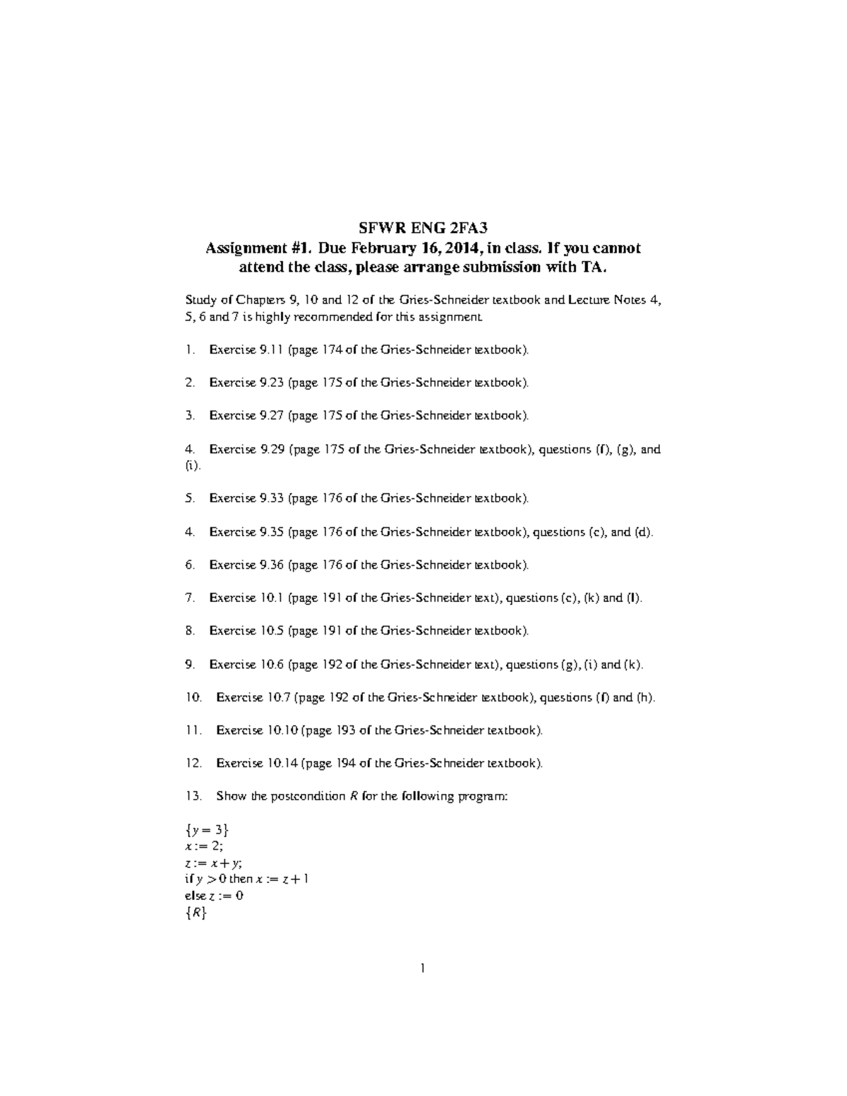 As2 - SFWR ENG 2FA Assignment #1. Due February 16, 2014, in class. If you cannot attend the ...