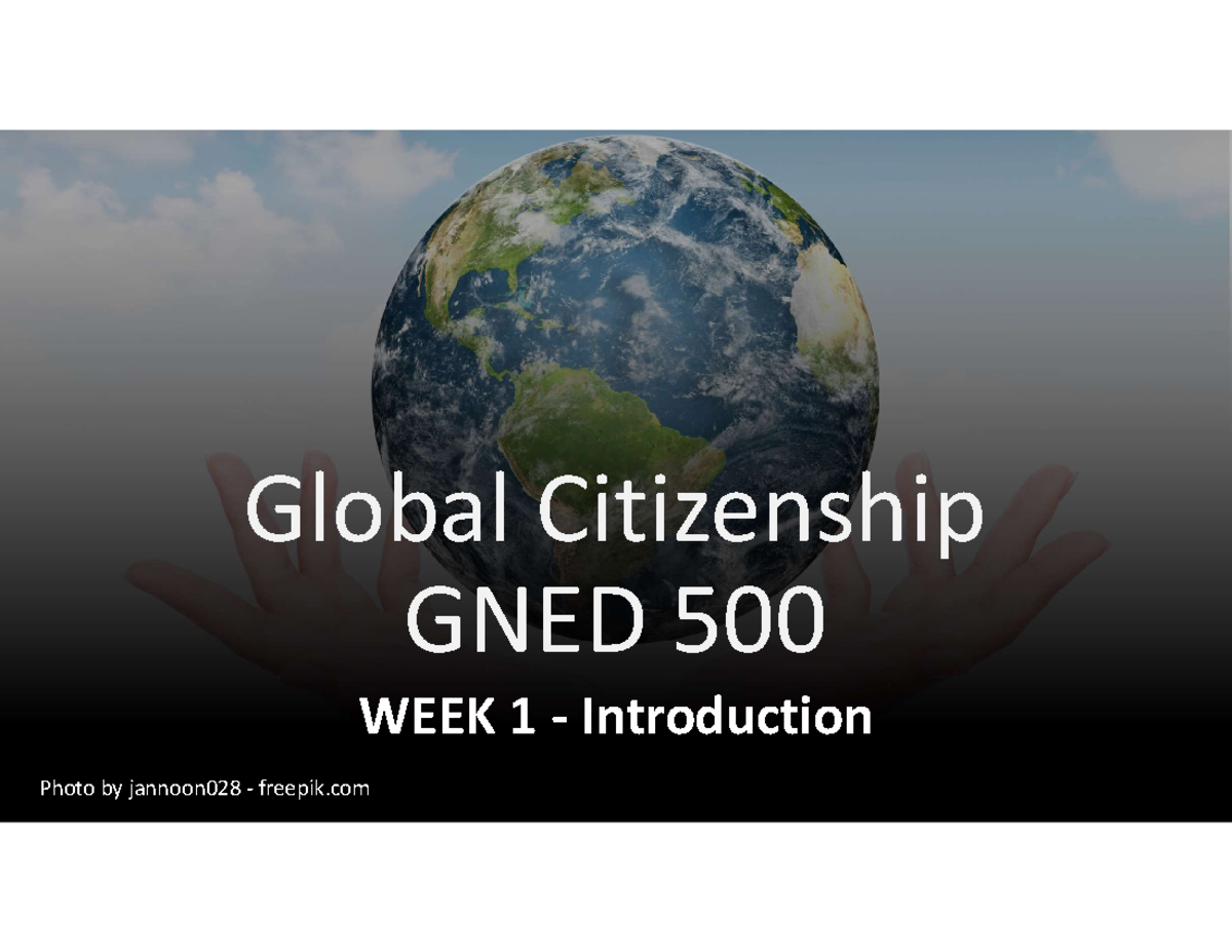 1 - lopo - Global Citizenship GNED 500 WEEK 1 - Introduction Photo by ...