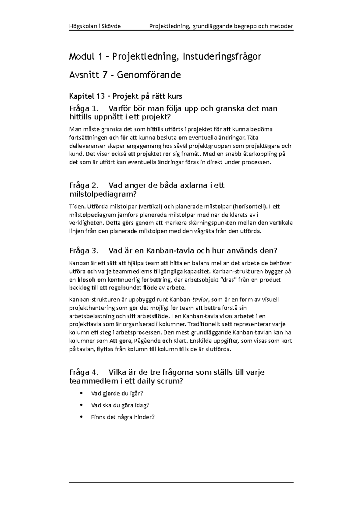Modul 1 - Instuderingsfrågor Avsnitt 7 - Högskolan i Skövde ...