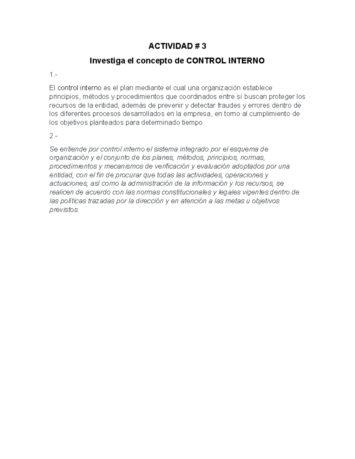 Control interno - ACTIVIDAD # 3 Investiga el concepto de CONTROL ...
