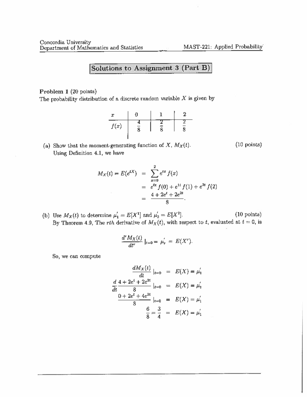 Solution to Assignment 3 Part B - (10 points) Using Definition 4, we have (b) Use Mx (t) to ...